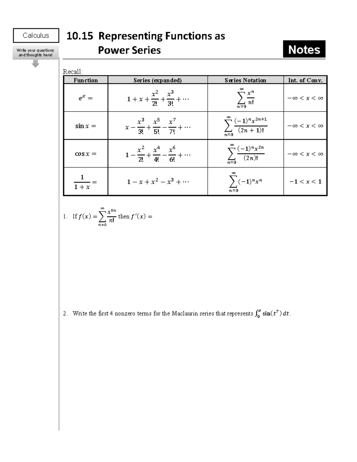 Calc 10 - Recall: Function Series (expanded) Series Notation Int. of Conv. 𝑒 ௫ ൌ 1 ൅ 𝑥 ൅ 𝑥 ଶ 2 ...