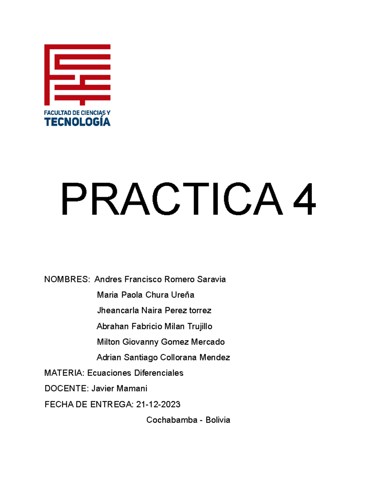 Practica 4 caratula - Ecuaciones diferenciales - PRACTICA 4 NOMBRES: Andres Francisco Romero ...