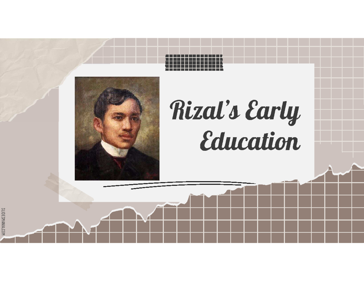 PPT-Early-Educ-Copy - I HAVE NOTHING TO SAY - SLIDESMANIA Rizal’s Early Education - Studocu