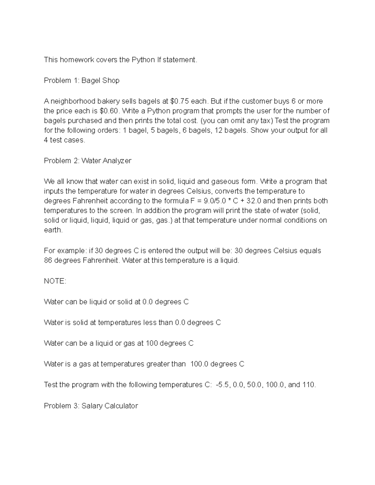 Python if statements assignment - This homework covers the Python If statement. Problem 1: Bagel ...