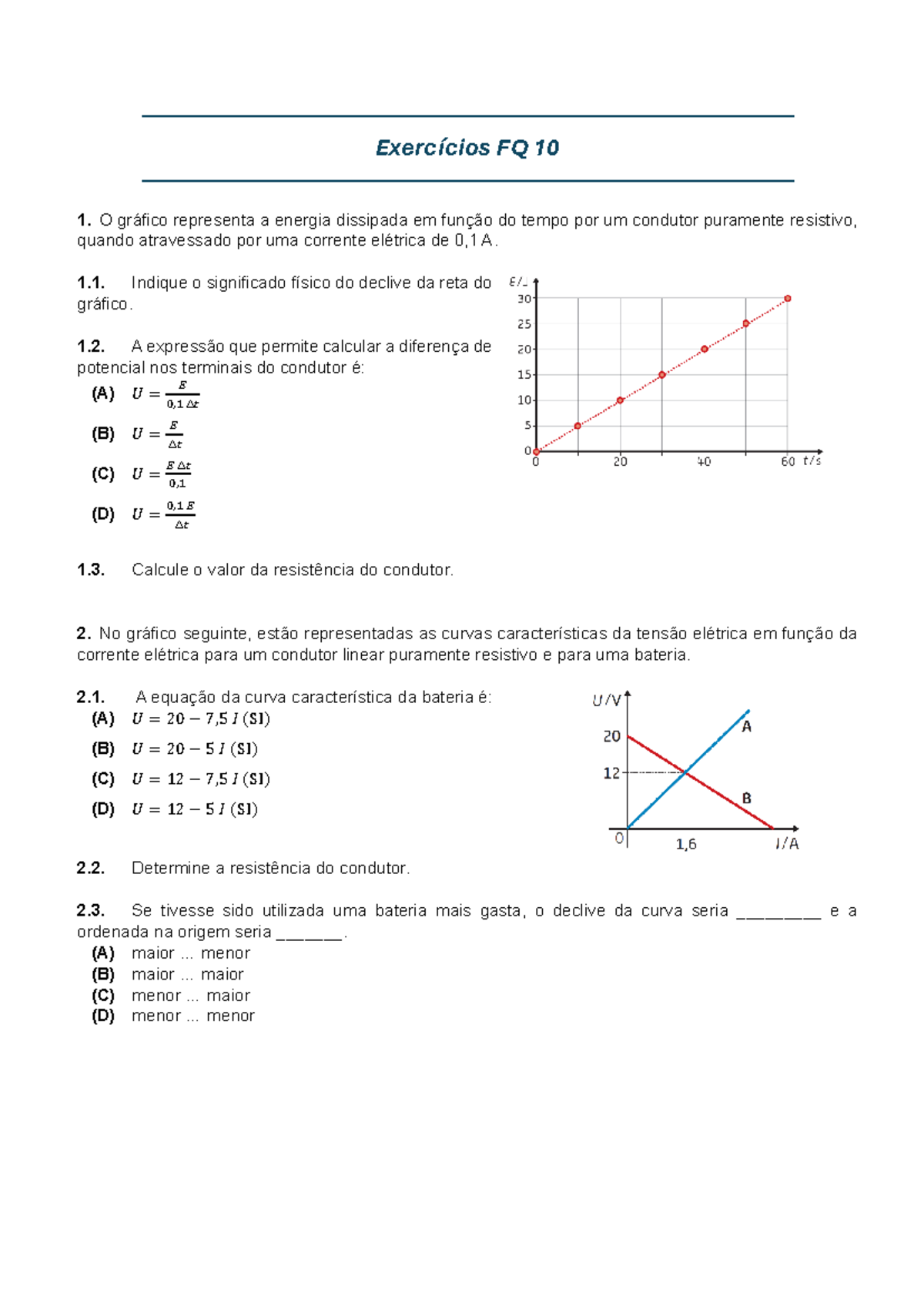 Exercícios FQ 10 - Indique o significado físico do declive da reta do ...