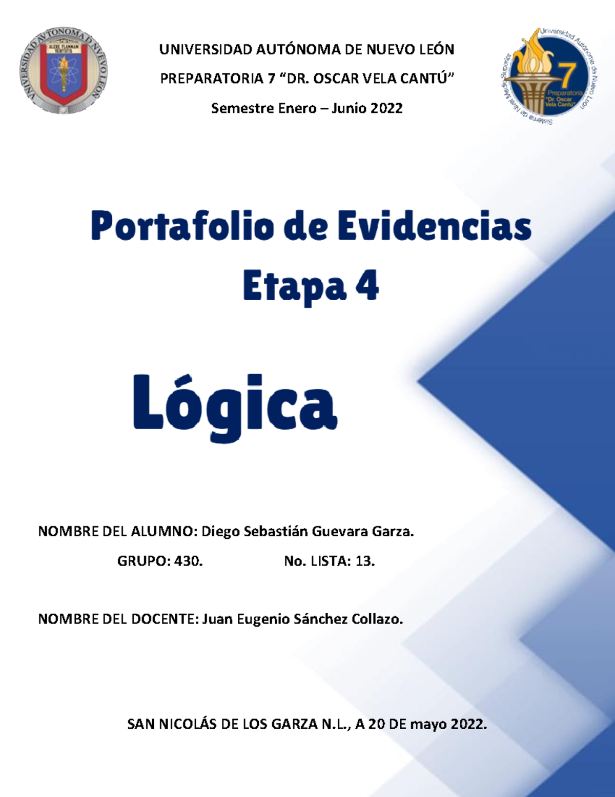 DSGG PE Etapa 4 Logica - ACADEMIA DE L”GICA UNIVERSIDAD AUT”NOMA DE NUEVO LE”N PREPARATORIA 7 ...