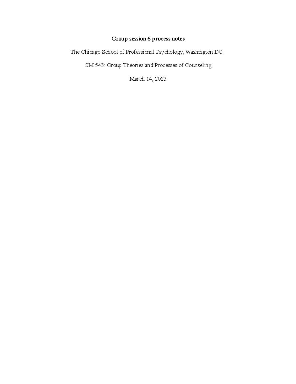 Group session 6 process notes - Group session 6 process notes The ...