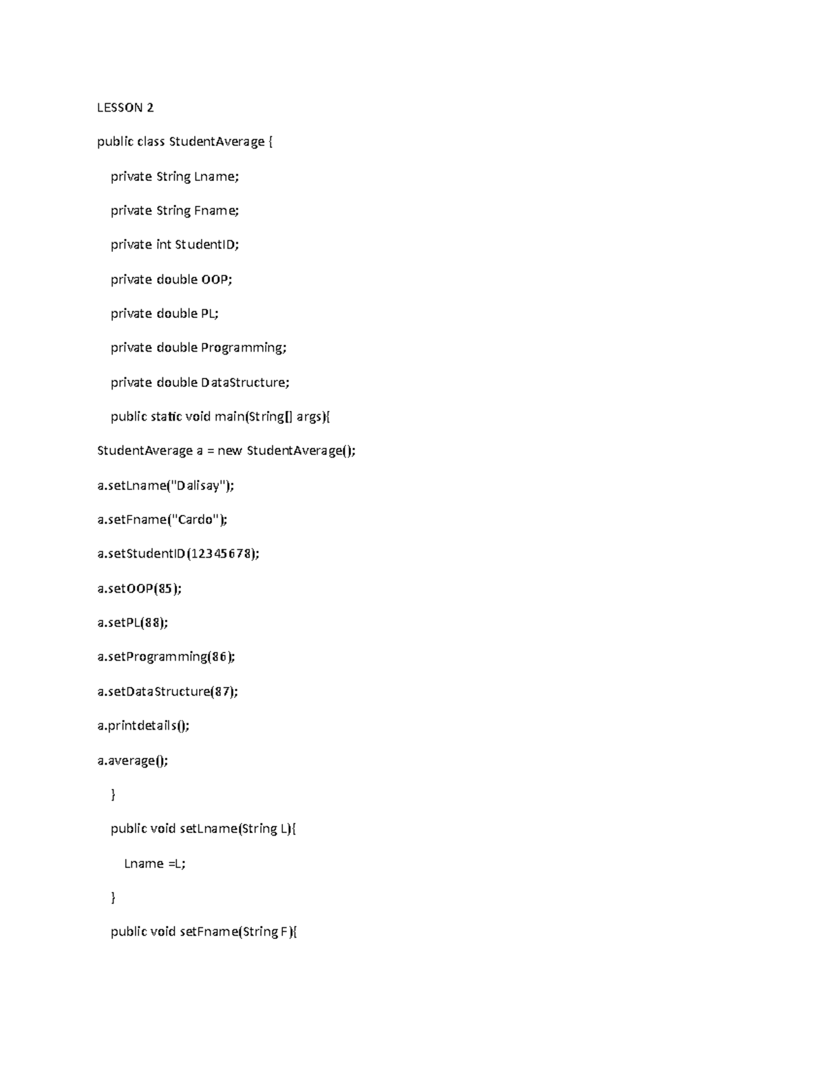 ACTIVITY-16 - LESSON 2 public class StudentAverage { private String ...