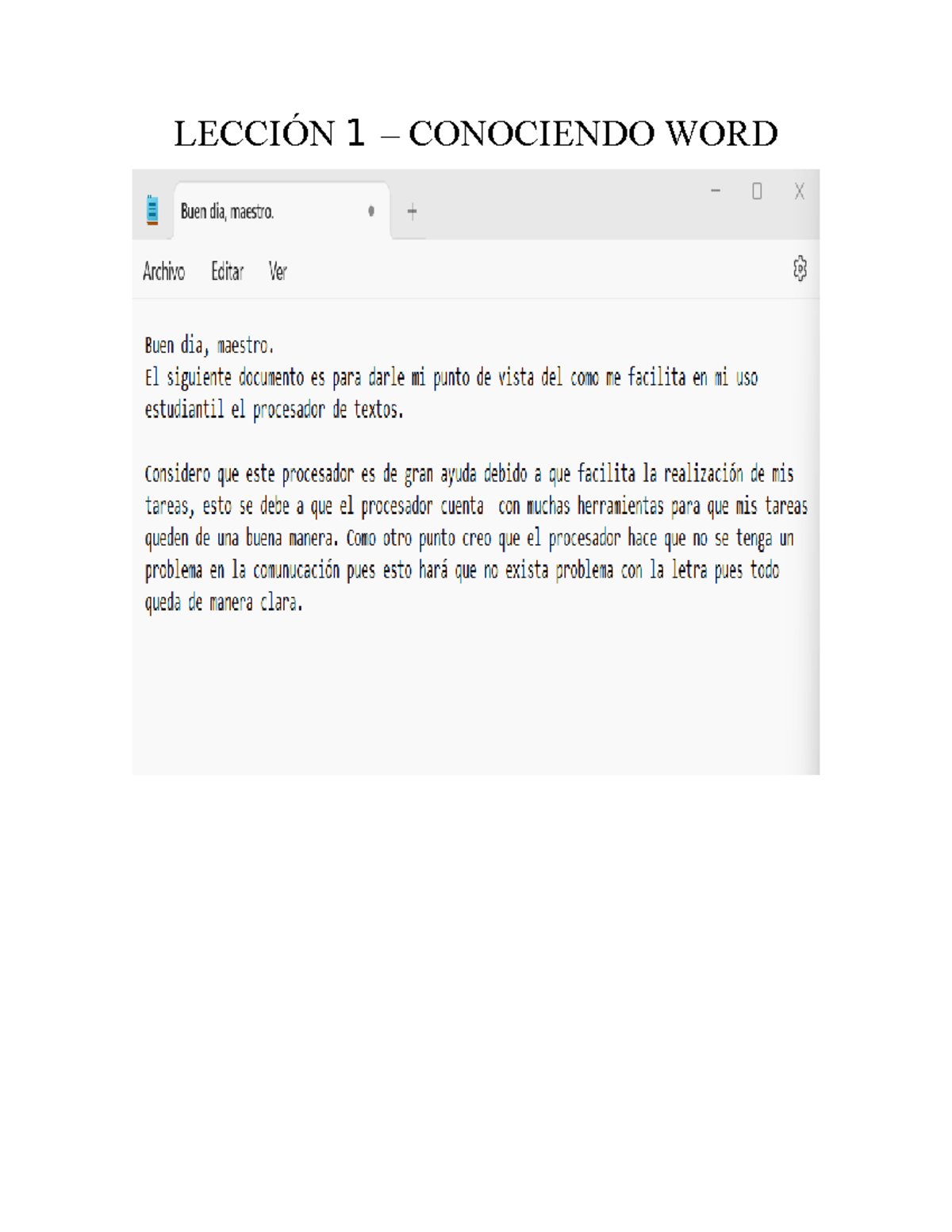 Lección 1- Conociendo WORD - LECCIÓN 1 CONOCIENDO WORD X E Buen dia, maestro. Archivo Editar Ver ...