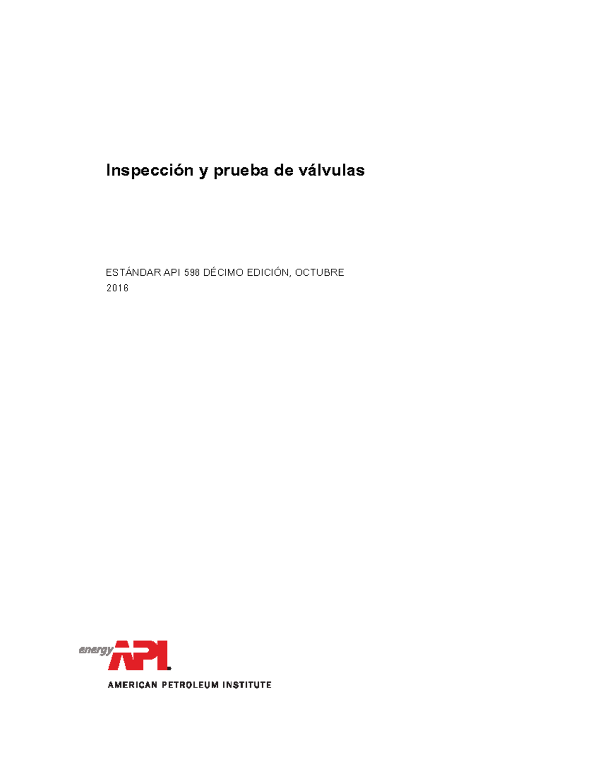 API-598 (ed. 10) - Resumen Ingeniería De Procesos - Inspección y prueba ...