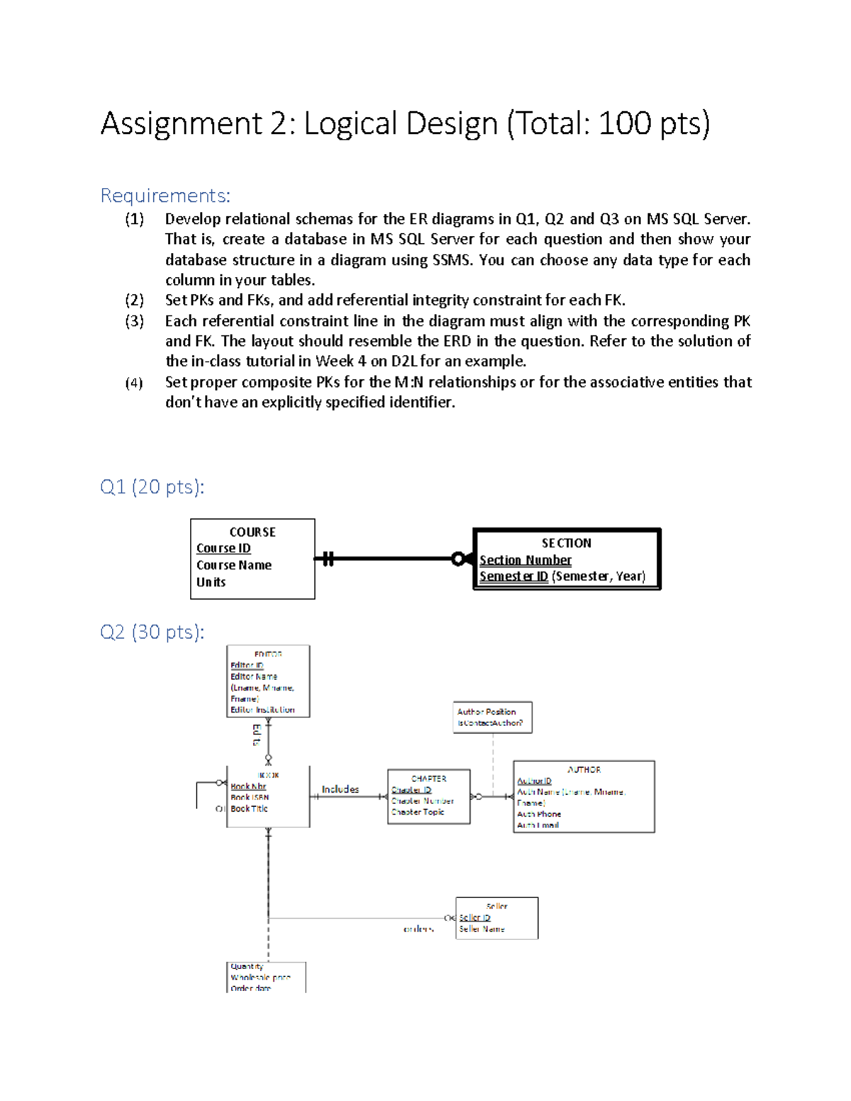 Assignment 2 Logical Design (F2023) - Assignment 2: Logical Design (Total: 100 pts) Requirements ...