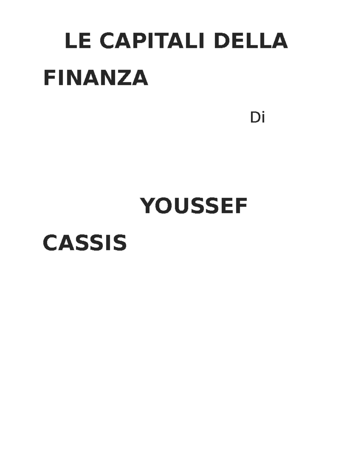 Riassunto Storia economica e finanziaria - LE CAPITALI DELLA FINANZA Di ...