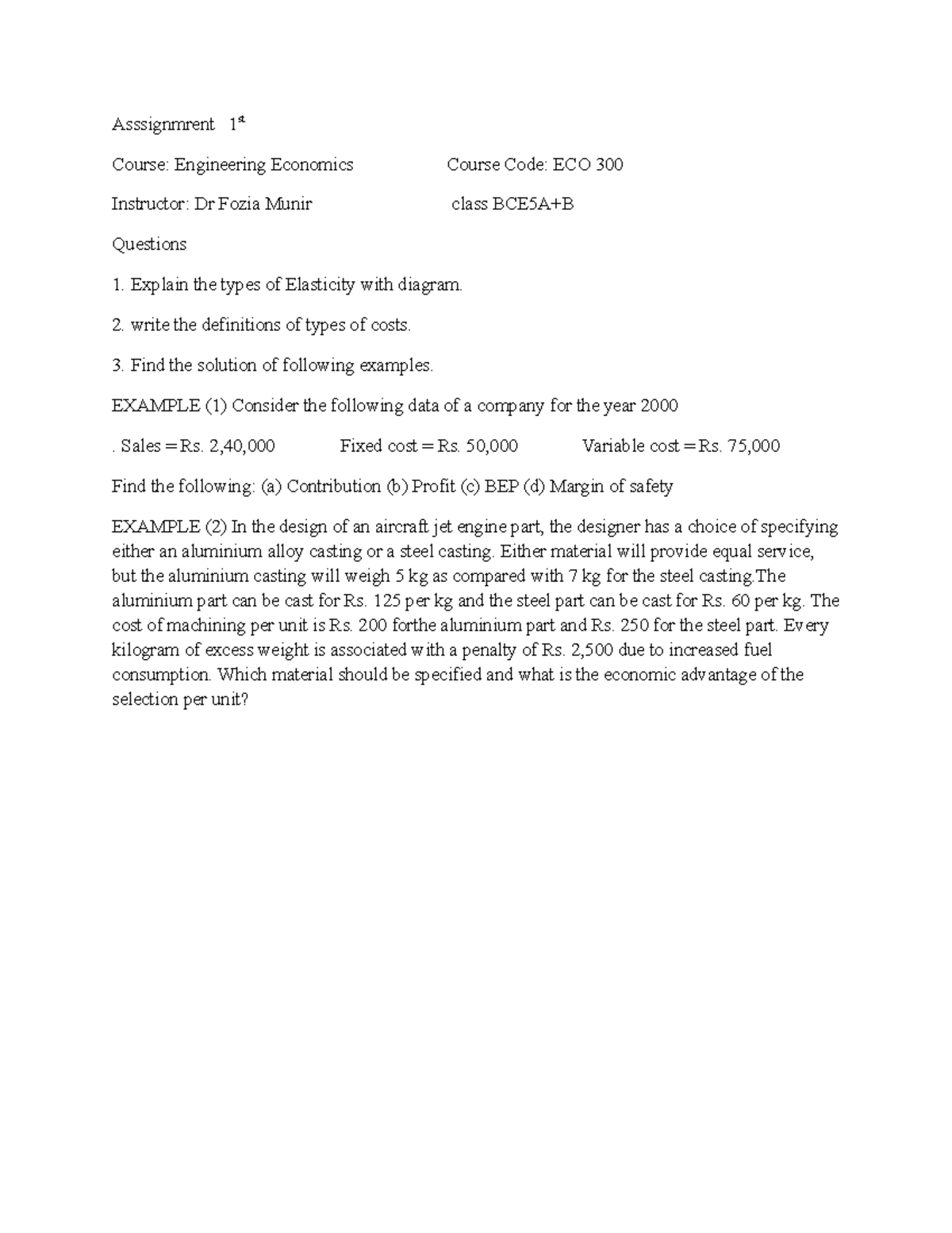 Assignment BCE - Asssignmrent 1 st Course: Engineering Economics Course Code: ECO 300 Instructor ...