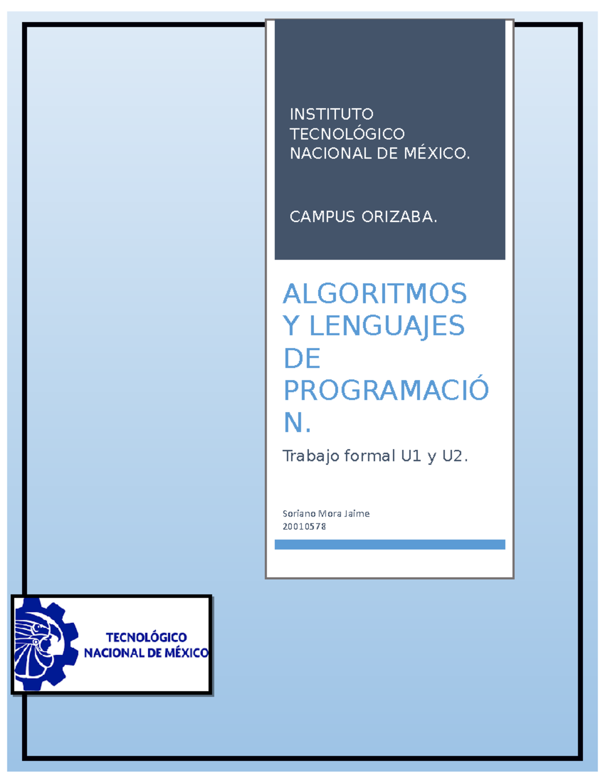 Algoritmos U1 y U2 - resumen unidad 1 y 2 - INSTITUTO TECNOLÓGICO ...