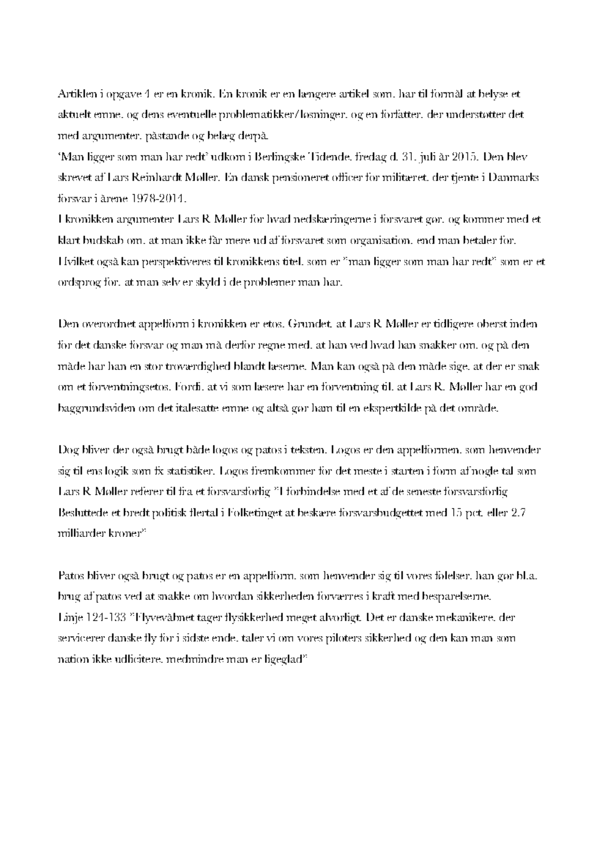 Dansk stil 2 Seb - god stil med godt fokus - Artiklen i opgave 4 er en kronik. En kronik er en ...