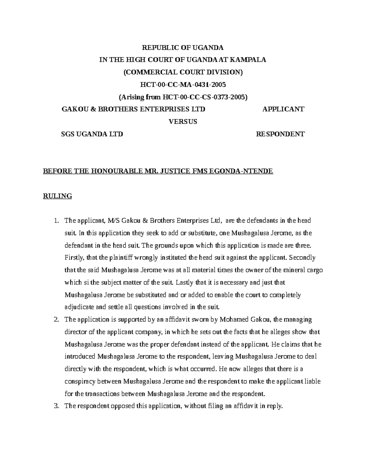Gakou and brothers enterprises ltd v sgs uganda ltd 2005 ugcommc 42 14 ...