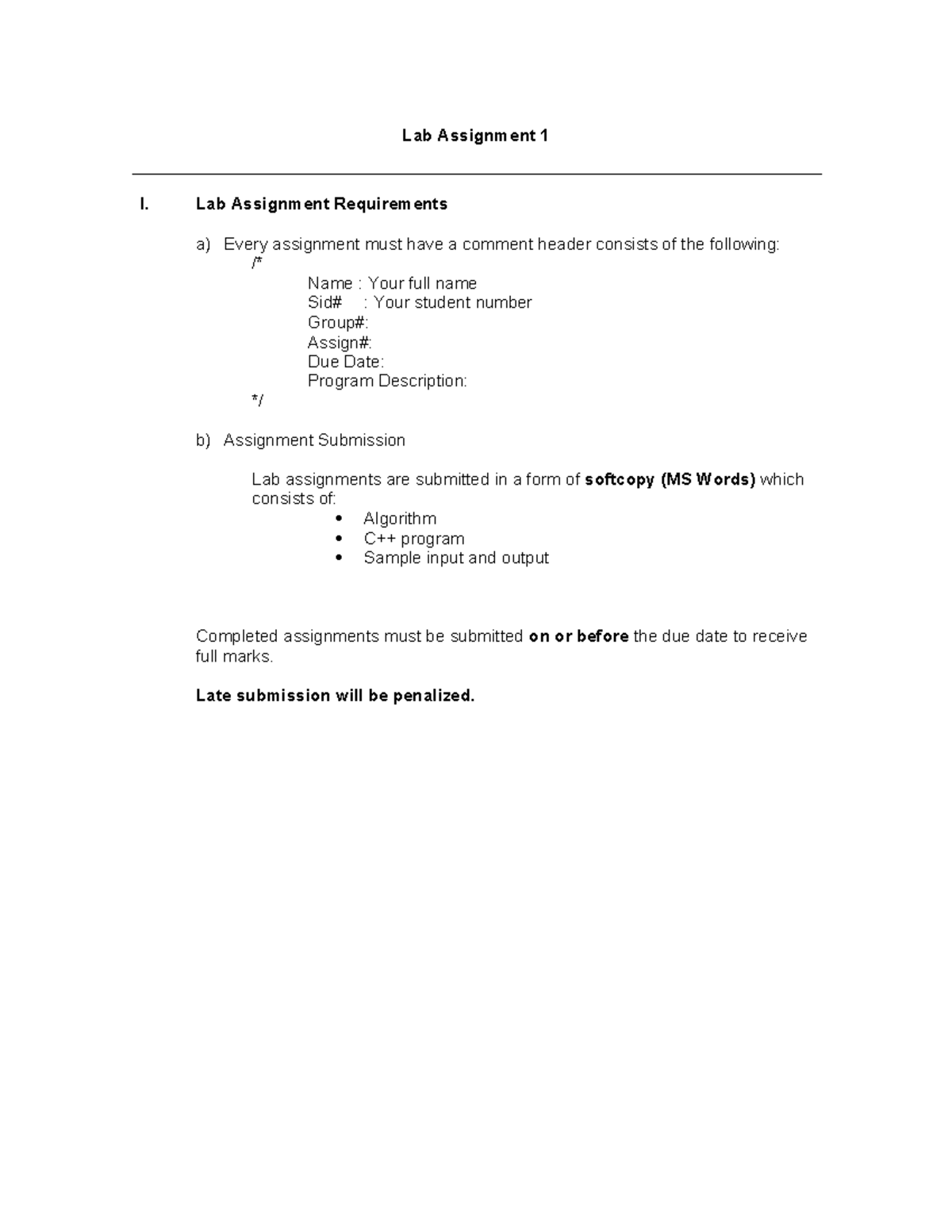 Lab Assignment 1 - Lab Assignment Requirements a) Every assignment must have a comment header ...