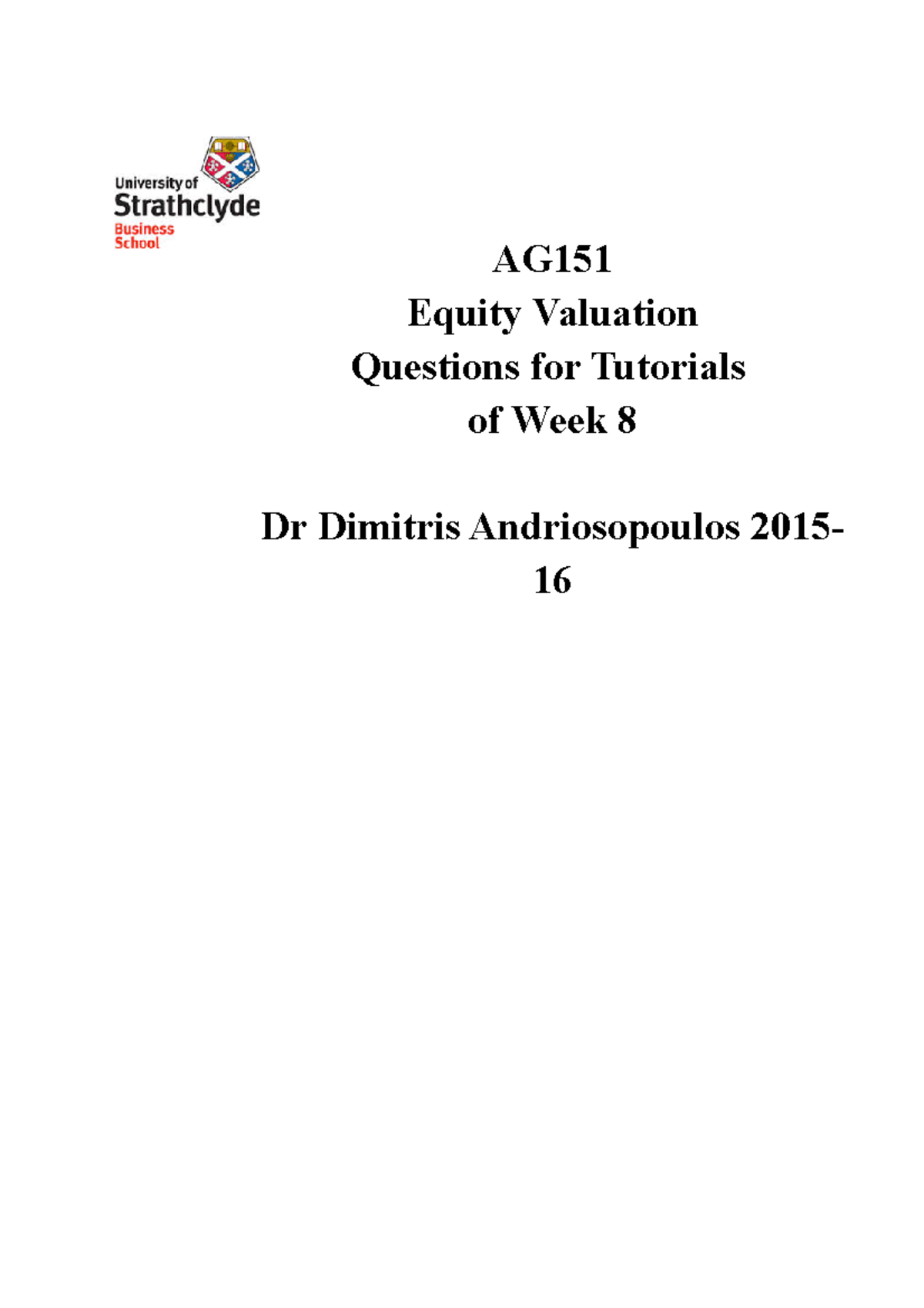 AG151 tutorials week 8 with solutions - AG151 Equity Valuation ...