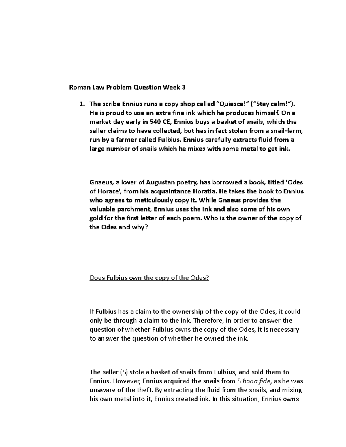 Roman Law Week 3 - Roman Law Problem Question Week 3 1. The scribe ...