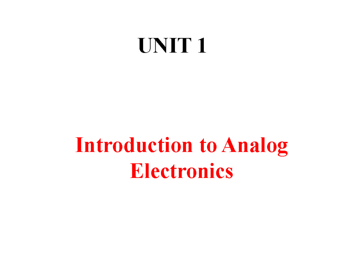 Analog and digital electronic unit-1 - UNIT 1 Introduction to Analog ...