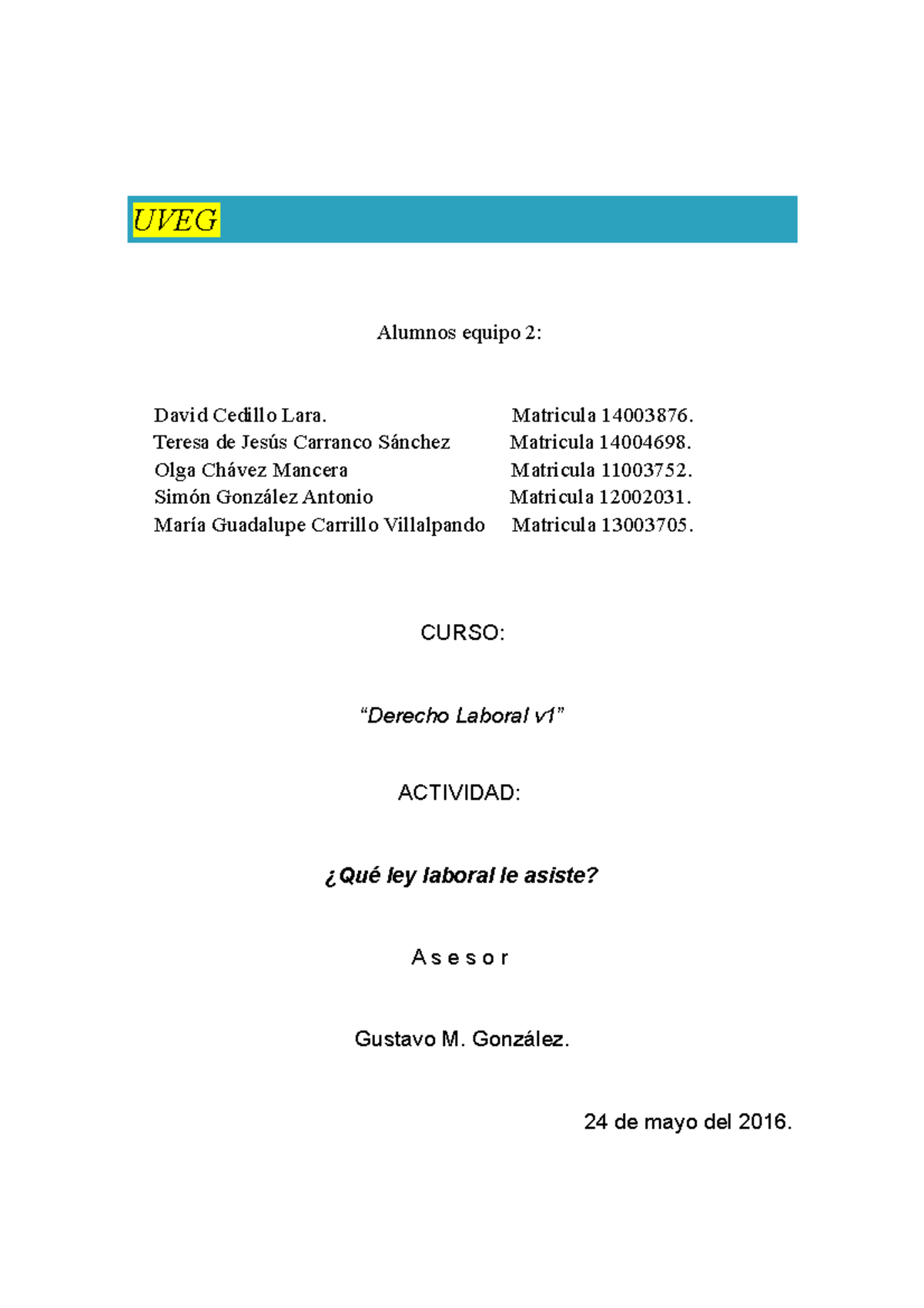 Cedillo David qué ley le asiste - UVEG Alumnos equipo 2: David Cedillo ...