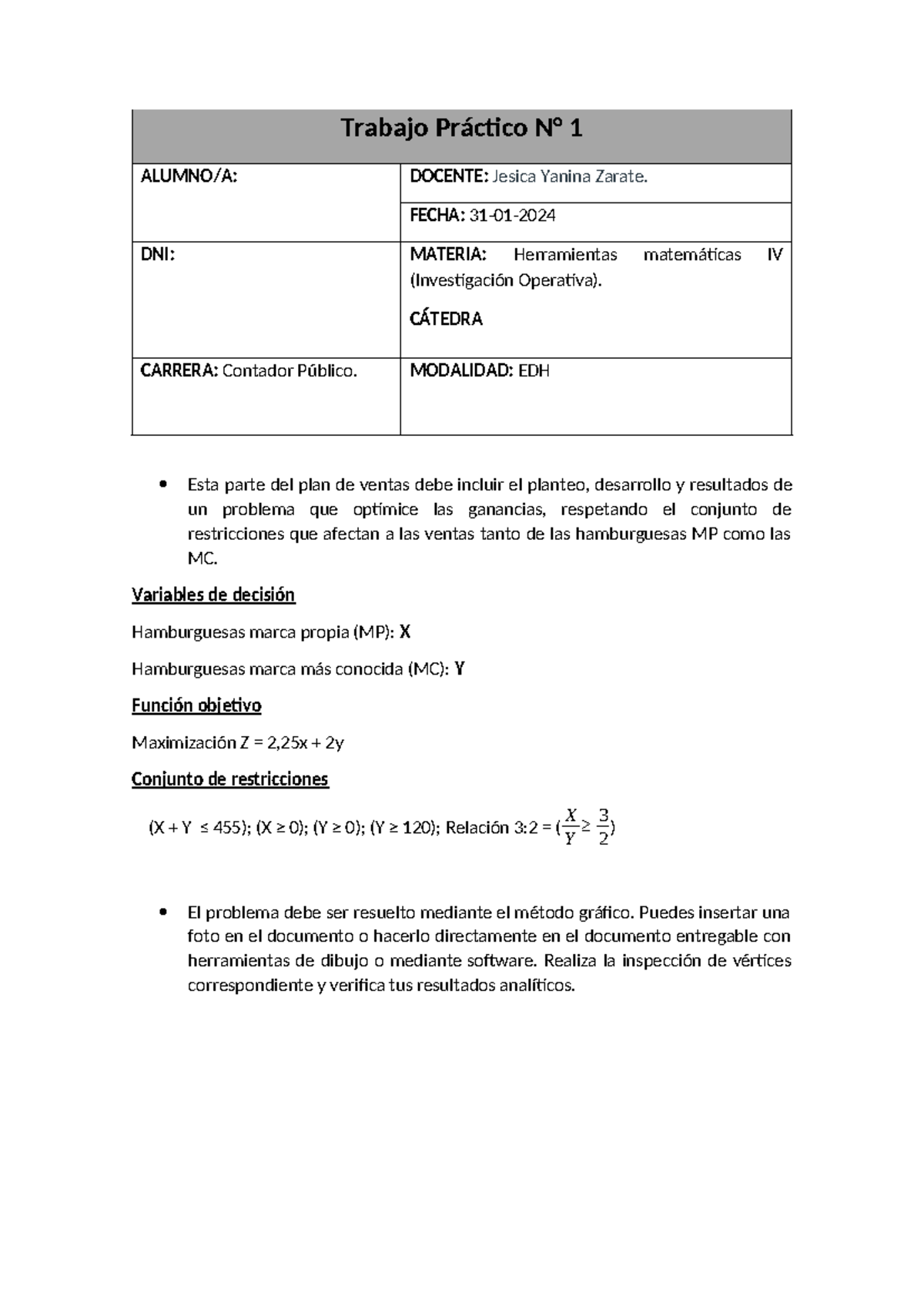 TP1 HM4 - TP APROBADO - Trabajo Práctico N° 1 ALUMNO/A: DOCENTE: Jesica Yanina Zarate. FECHA: 31 ...