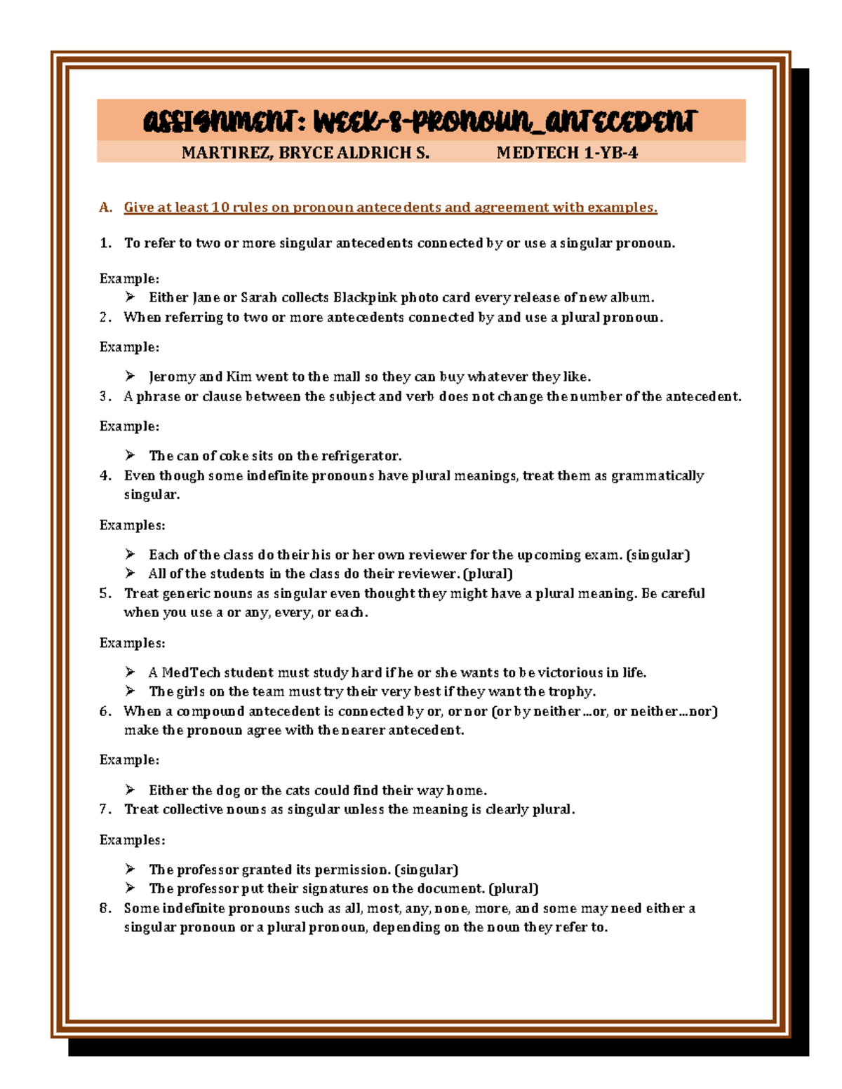 Pronoun Antecedent - ASSIGNMENT: WEEK- 8 - PRONOUN_ANTECEDENT MARTIREZ, BRYCE ALDRICH S. MEDTECH ...