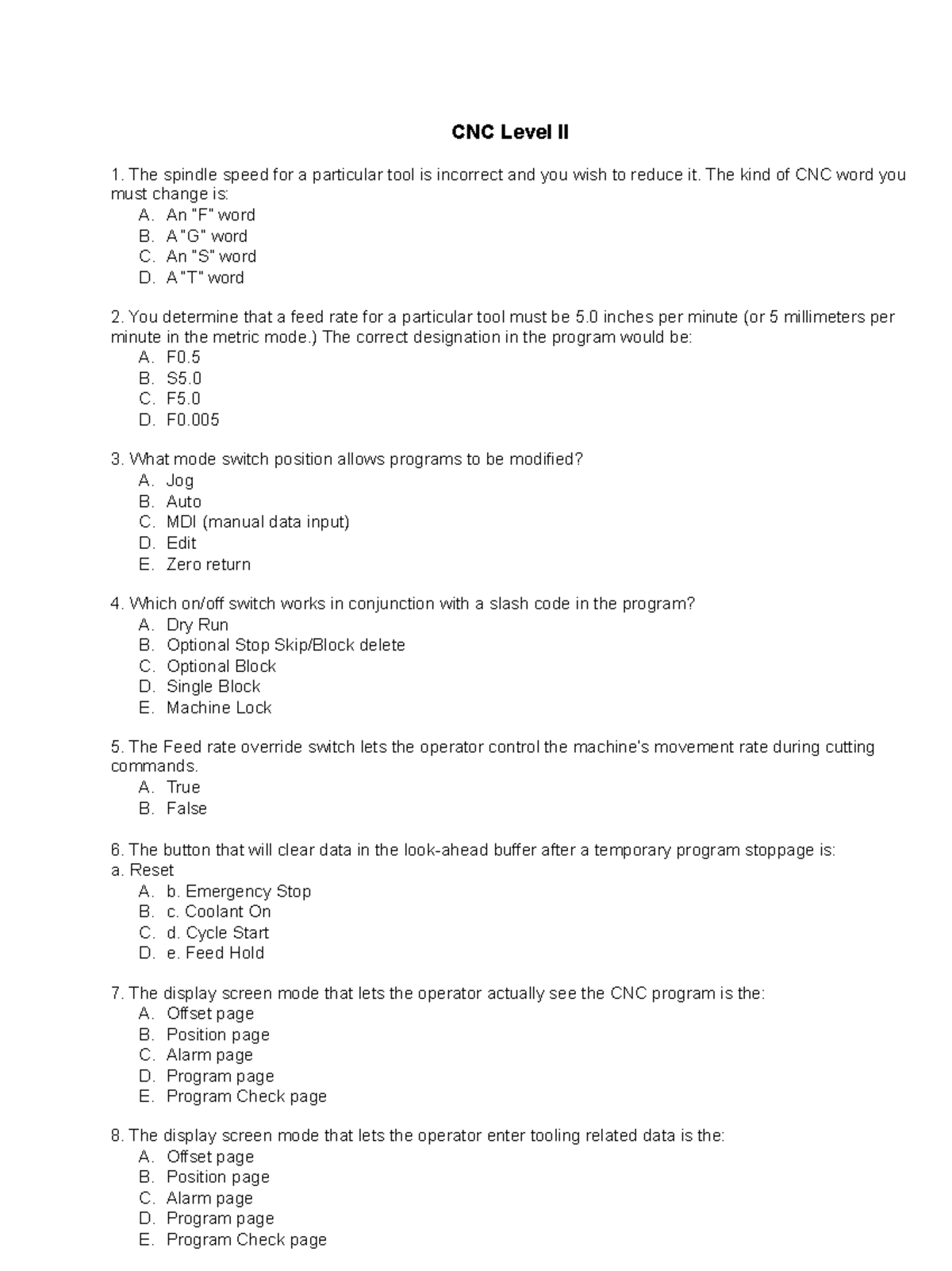 CNC Level 2 - Sample questions. - CNC Level II The spindle speed for a ...