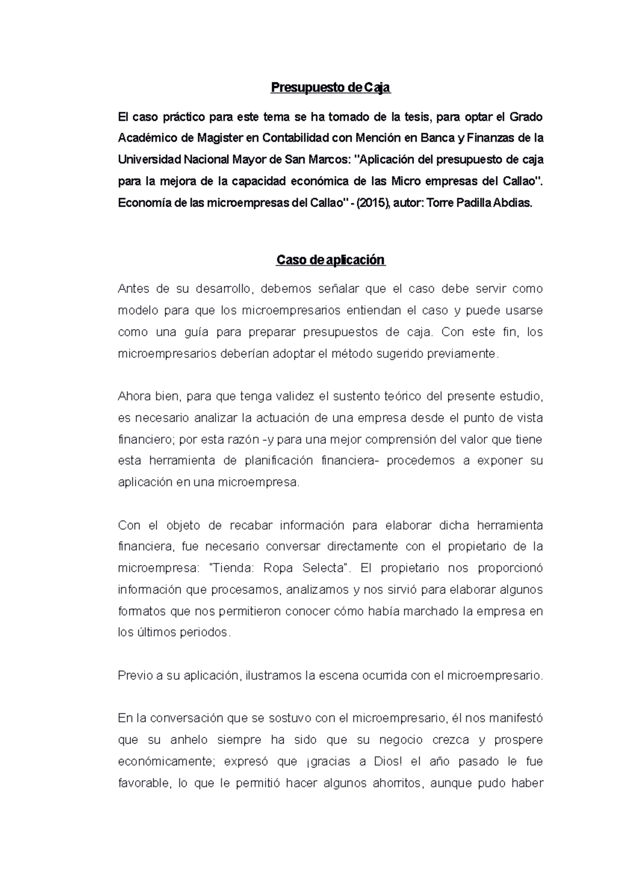 Caso presupuesto de caja- Unmsm - Presupuesto de Caja El caso práctico para este tema se ha ...