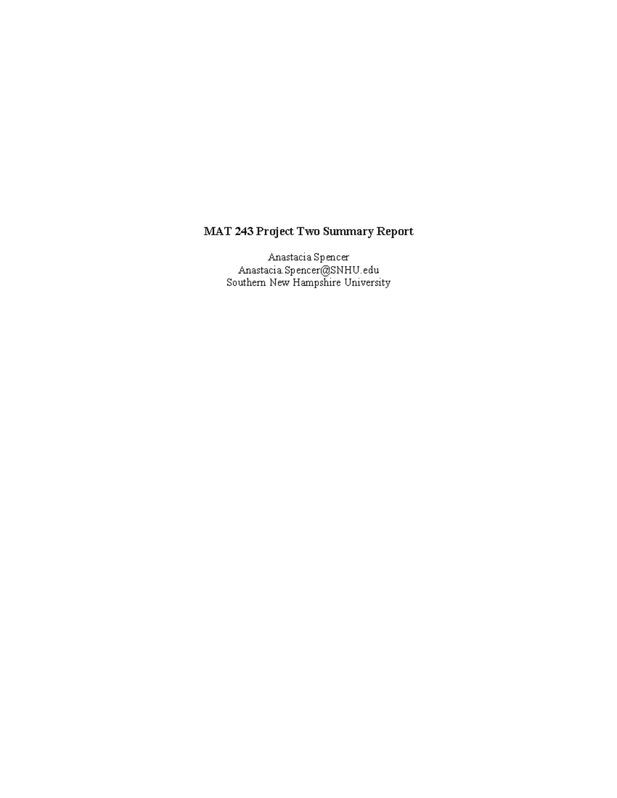 MAT 243 Project Two Summary Report Template - MAT 243 Project Two Summary Report Anastacia ...
