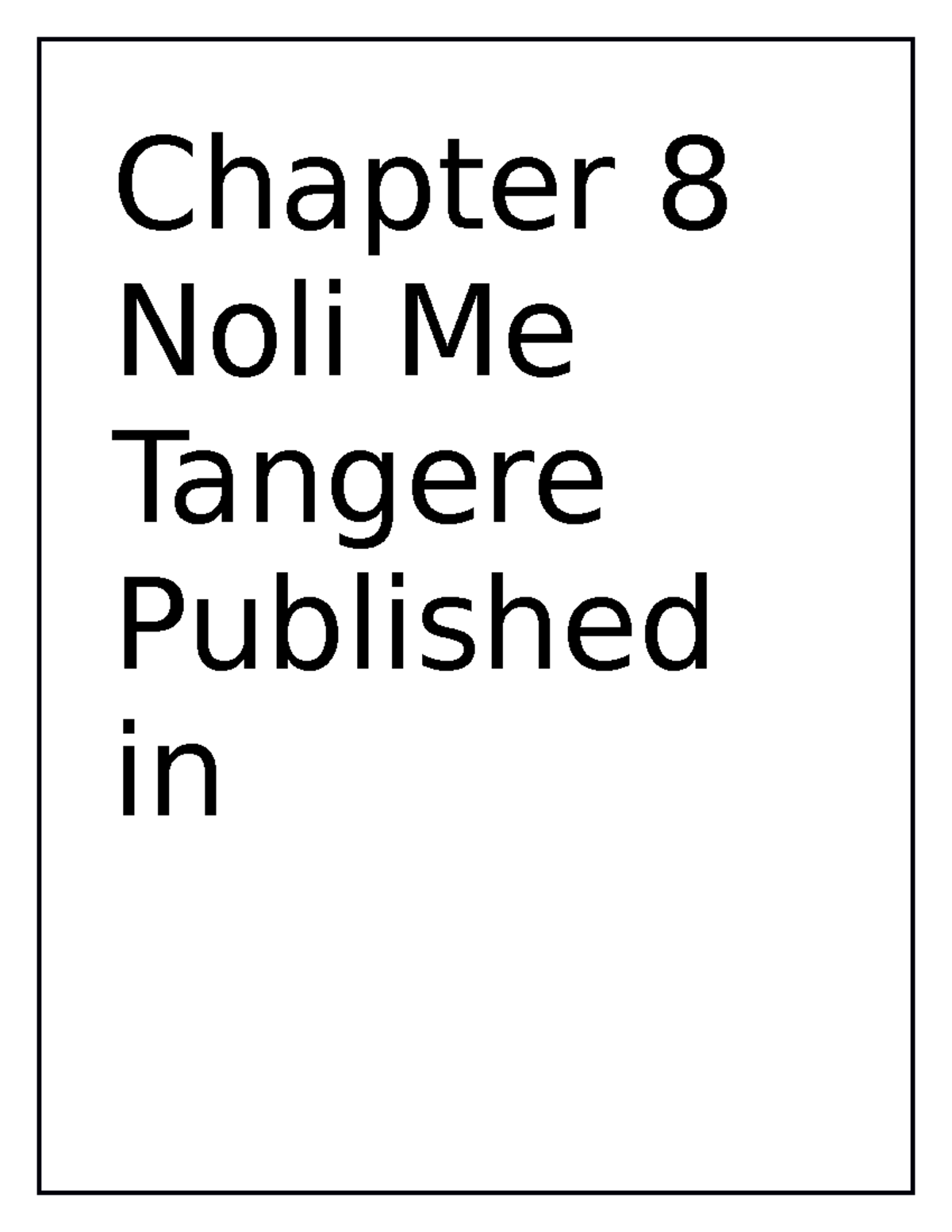 Chapter 8 - trainings and more - Chapter 8 Noli Me Tangere Published in ...