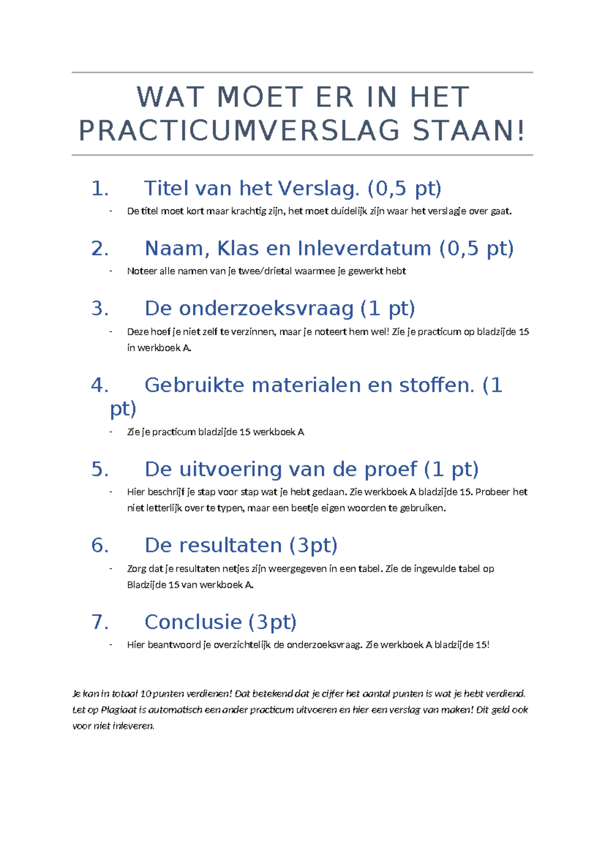 Practicum-verslag - makkelijk te leren - WAT MOET ER IN HET ...