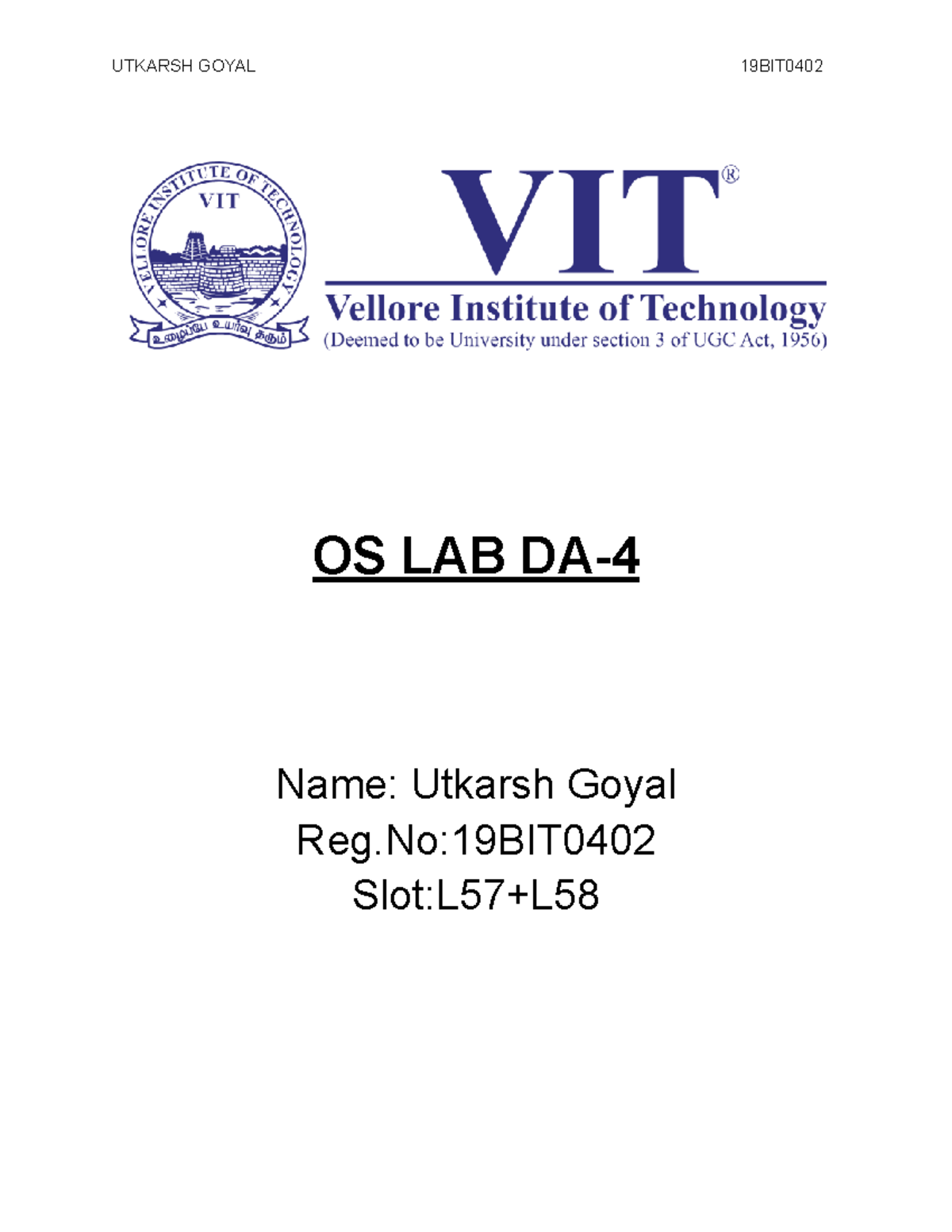 19BIT0402 VL202122010 0693 AST04 - OS LAB DA- Name: Utkarsh Goyal Reg:19BIT Slot:L57+L (a ...