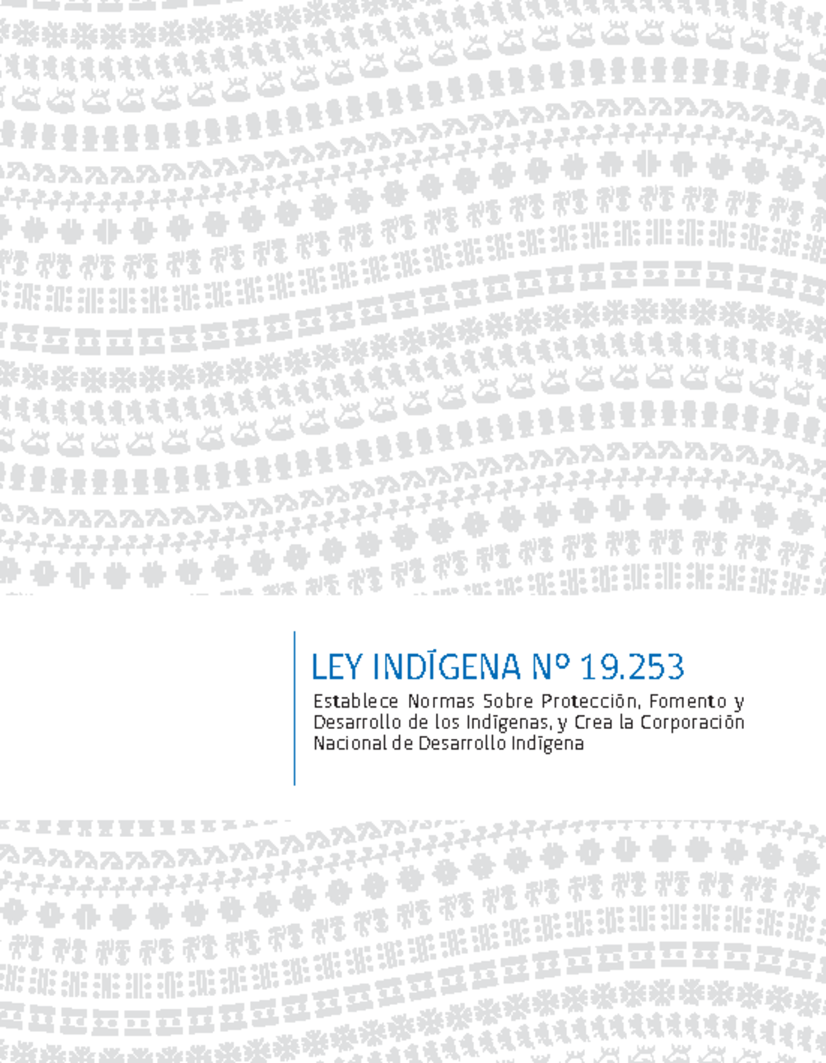 Ley Indigena 19253 - apunte de ayuda - LEY INDÍGENA Nº 19. Establece ...