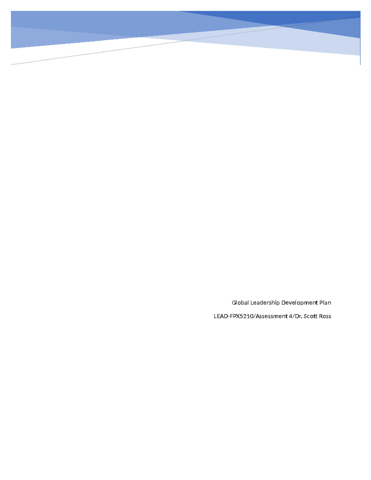 LEAD-FPX5210 Assessment 4-1 - Global Leadership Development Plan LEAD ...