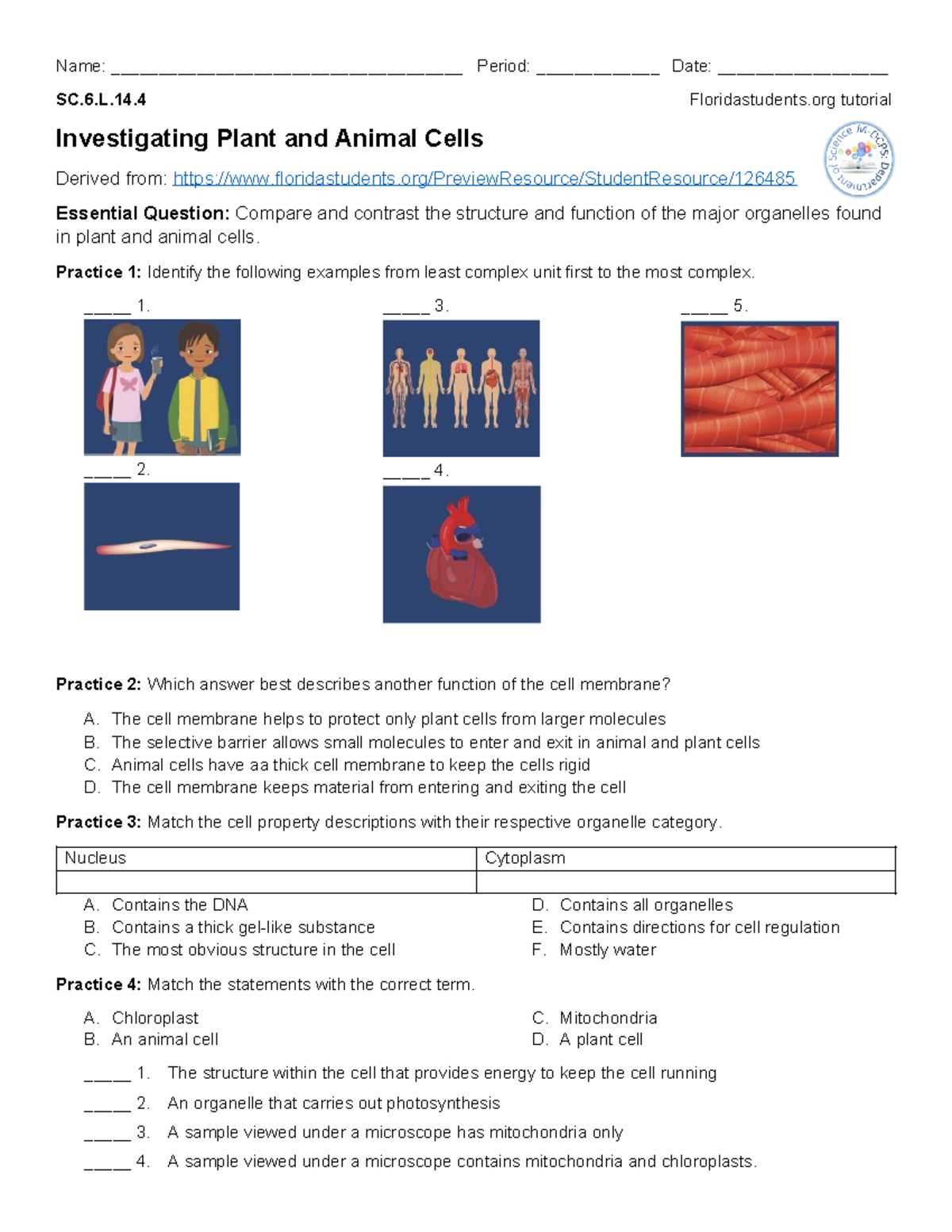 Floridastudents - SC.6.L.14.4 Plant and Animal Cells 3 2 - Name: - Studocu