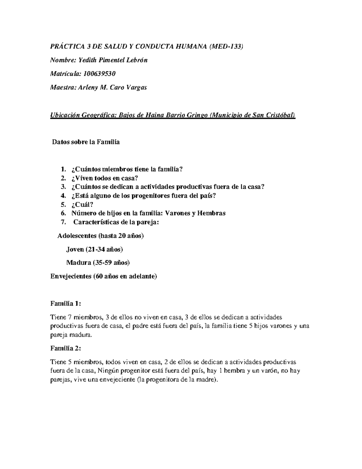 Práctica 3 Lab salud y conducta humana - PRÁCTICA 3 DE SALUD Y CONDUCTA HUMANA (MED-133) Nombre ...