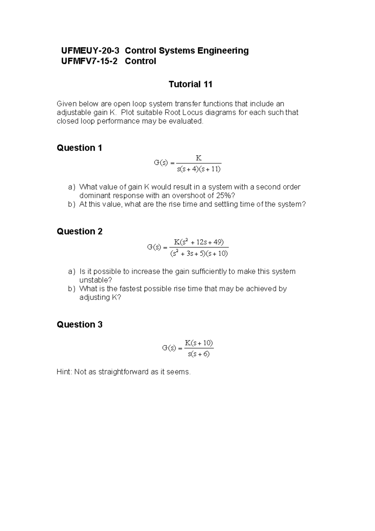 Tutorial Sheet 11 - UFMEUY-20-3 Control Systems Engineering UFMFV7-15-2 Control Tutorial 1 1 ...