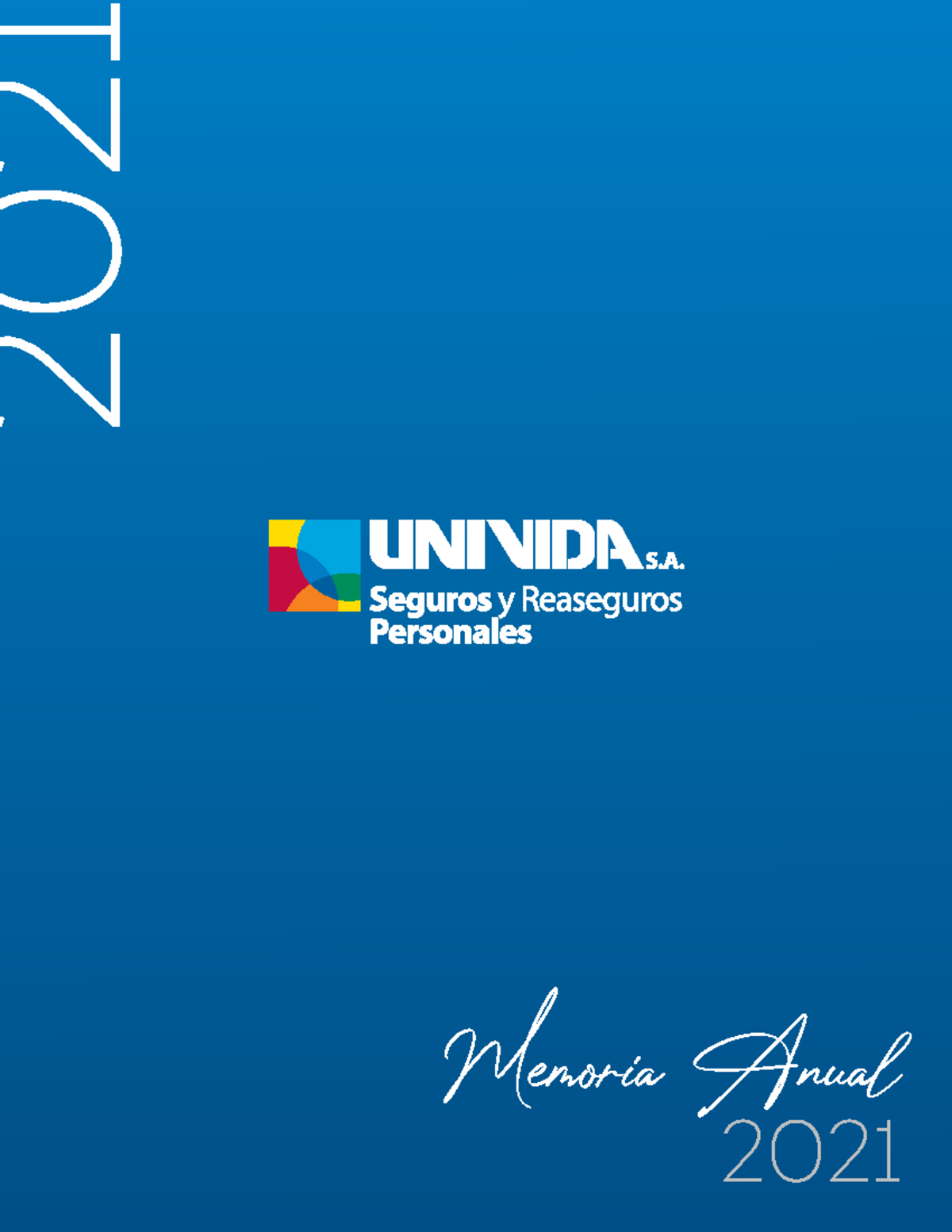 Univida memoria 2021 - Memoria Anual 2021 SEGUROS Y REASEGUROS ...