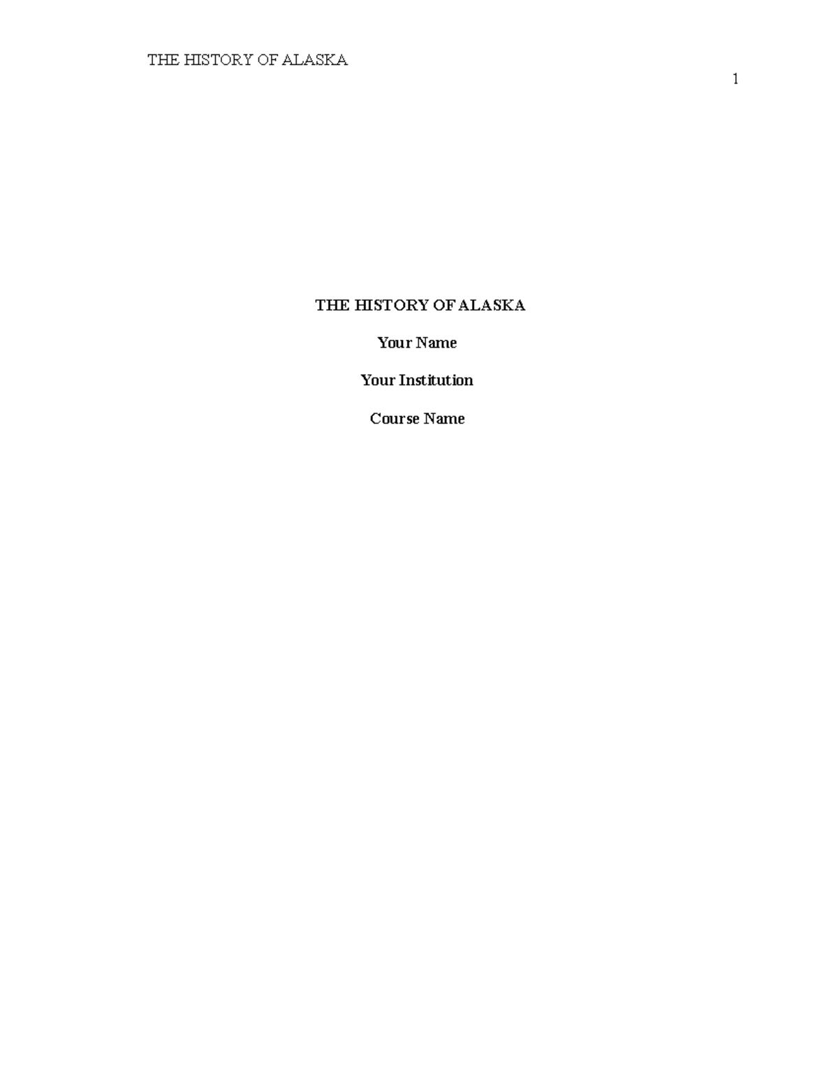 THE History OF Alaska - 1 THE HISTORY OF ALASKA Your Name Your ...