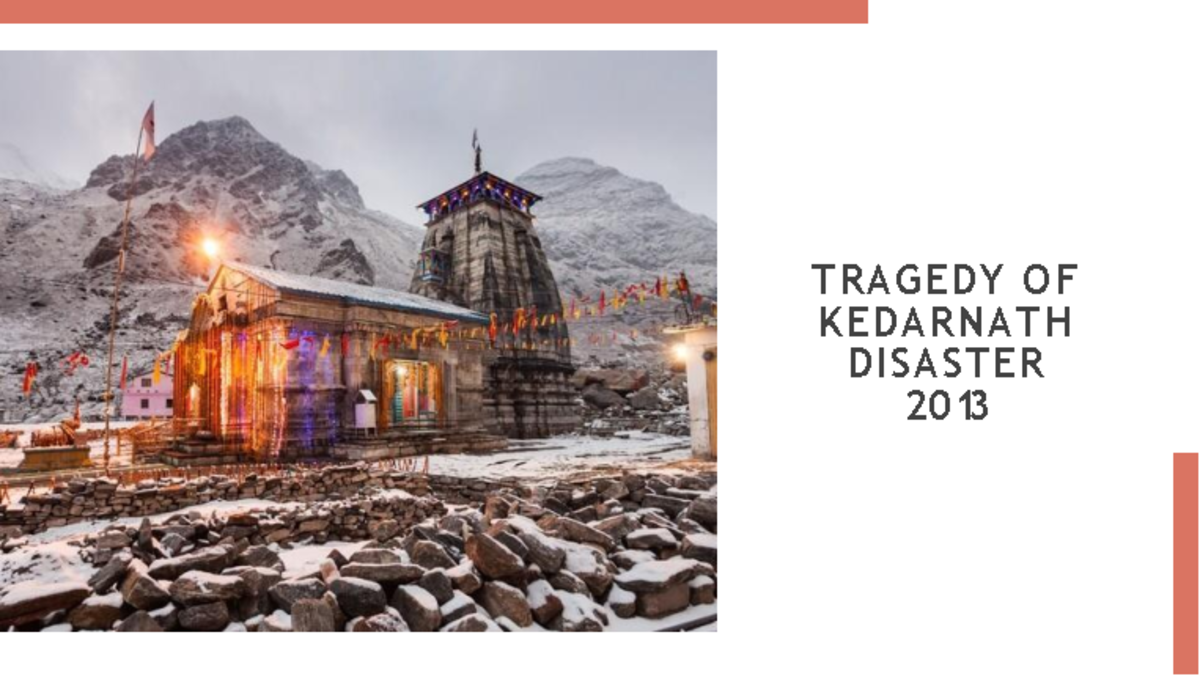 Pankaj Kuntal - Kedarnath Disaster PPT - TRAGEDY OF KEDARNATH DISASTER ...