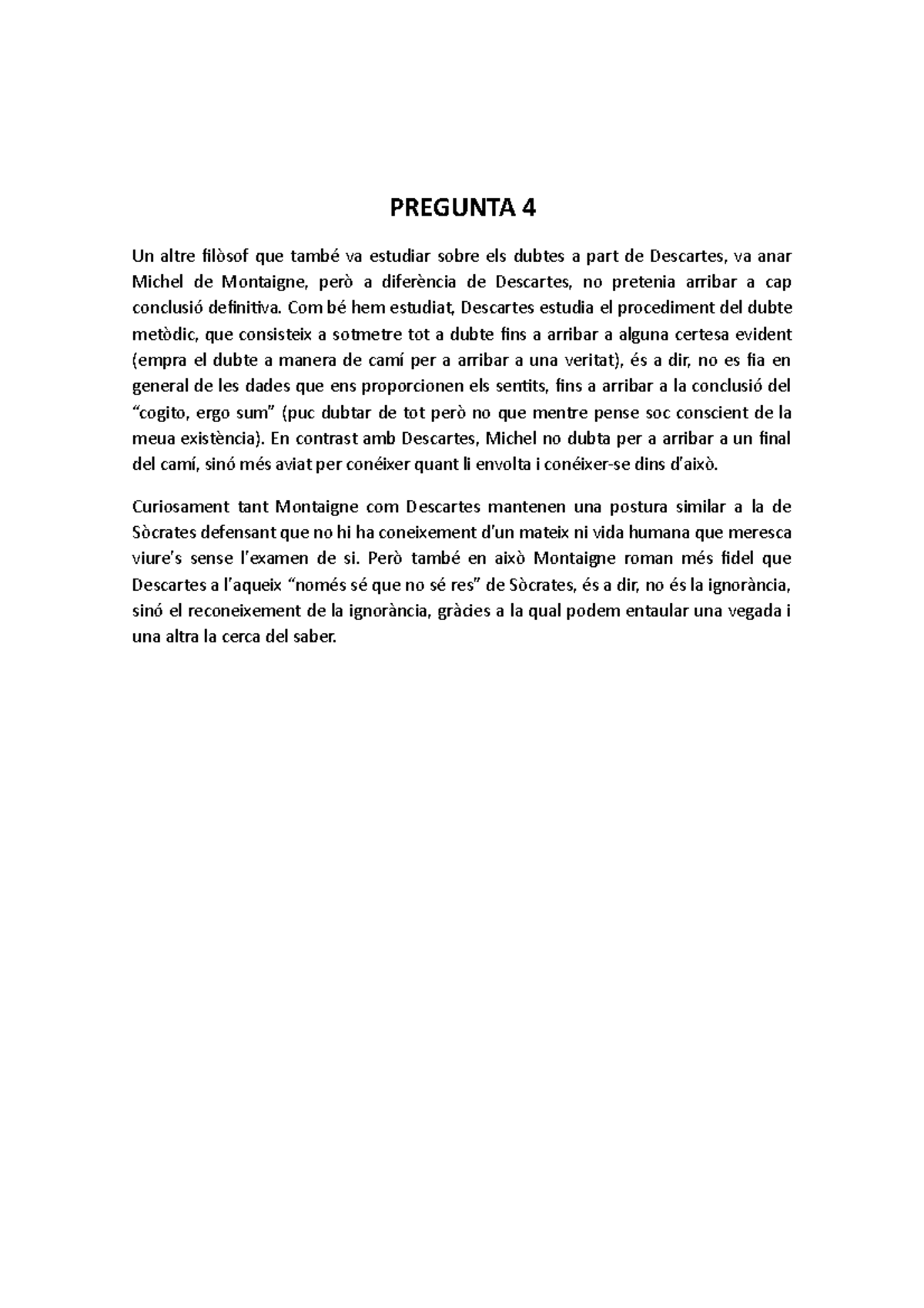 Otro filósofo que también estudió acerca de las dudad a parte de ...