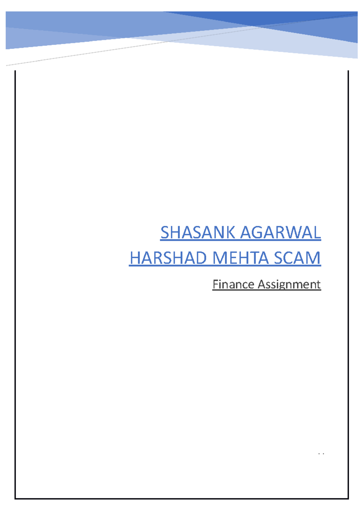 harsad mehta scam - .. SHASANK AGARWAL HARSHAD MEHTA SCAM Finance Assignment HARSHAD MEHTA SCAM ...