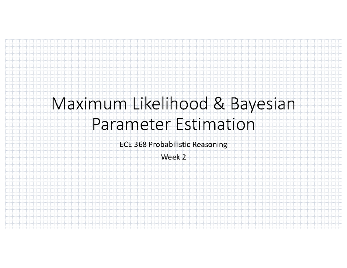 Ece 368 Week 2 2023 Lecture 1 Maximum Likelihood And Bayesian Parameter Estimation Ece 368