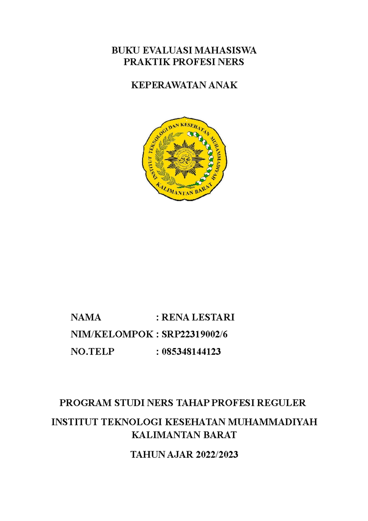 LOG BOOK ANAK - kep,anak - BUKU EVALUASI MAHASISWA PRAKTIK PROFESI NERS KEPERAWATAN ANAK NAMA ...