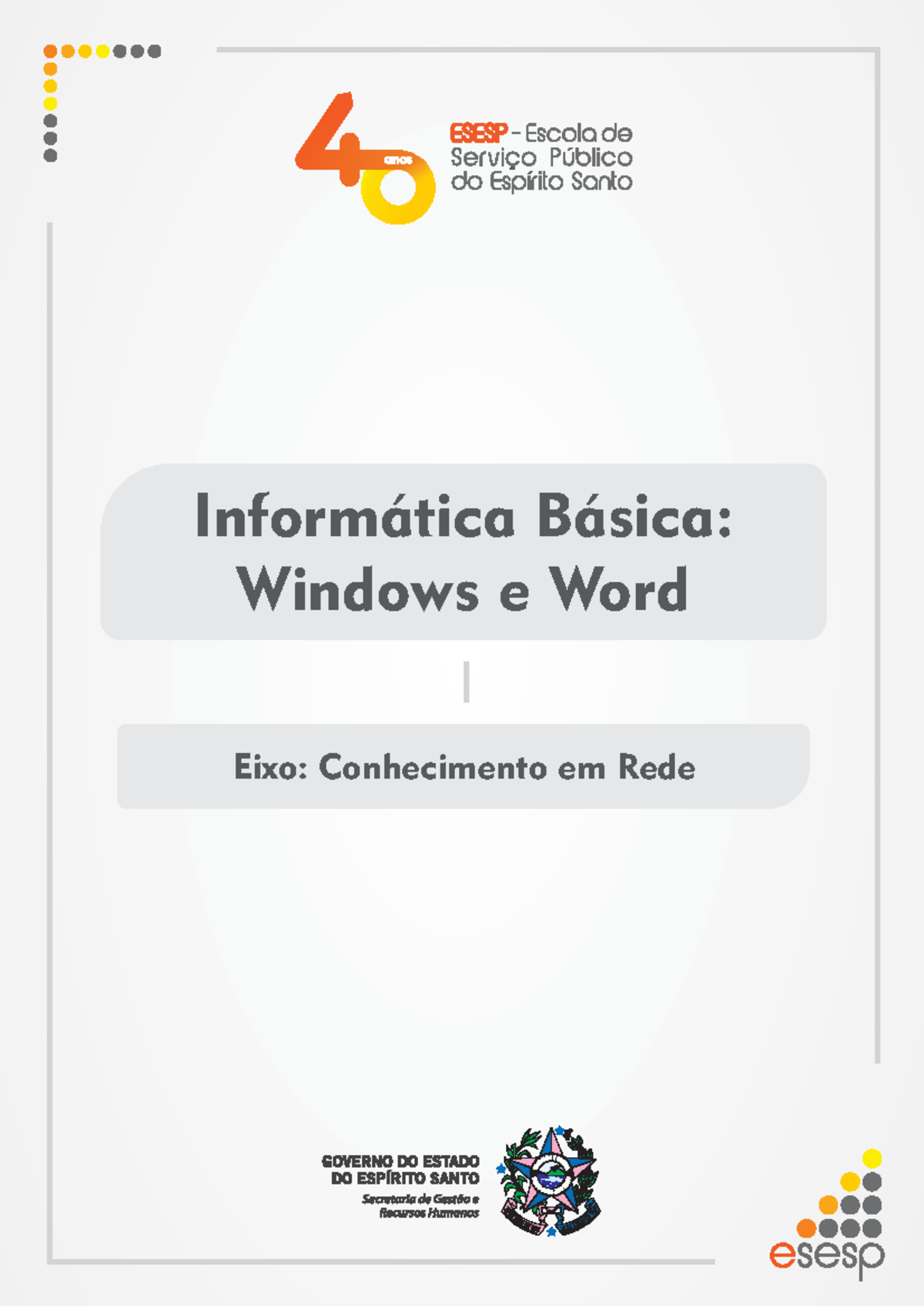 Apostila infor basic 16 - Informática Básica: Windows e Word Eixo ...