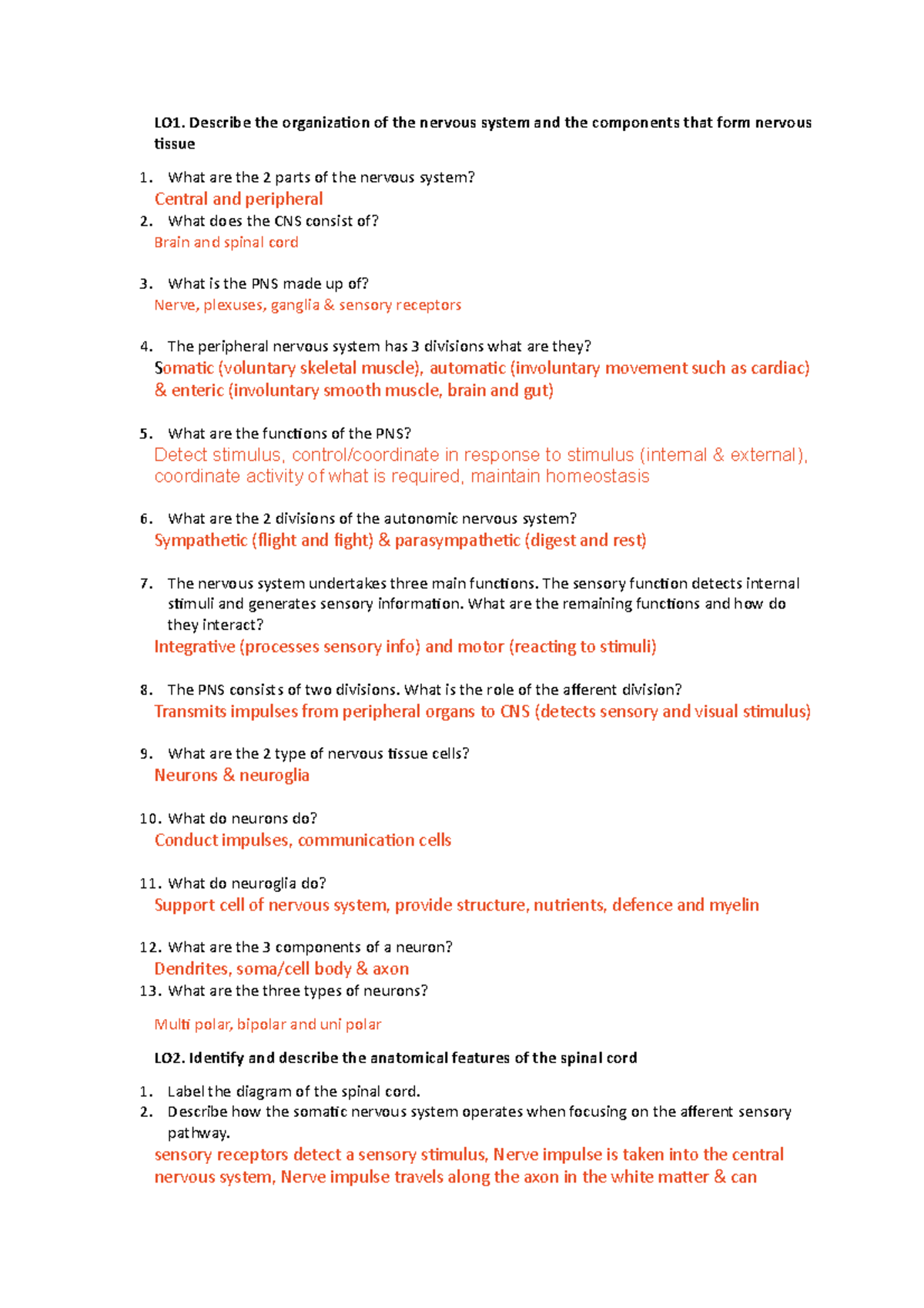 Neurophysiology Q's and answers - LO1. Describe the organization of the ...