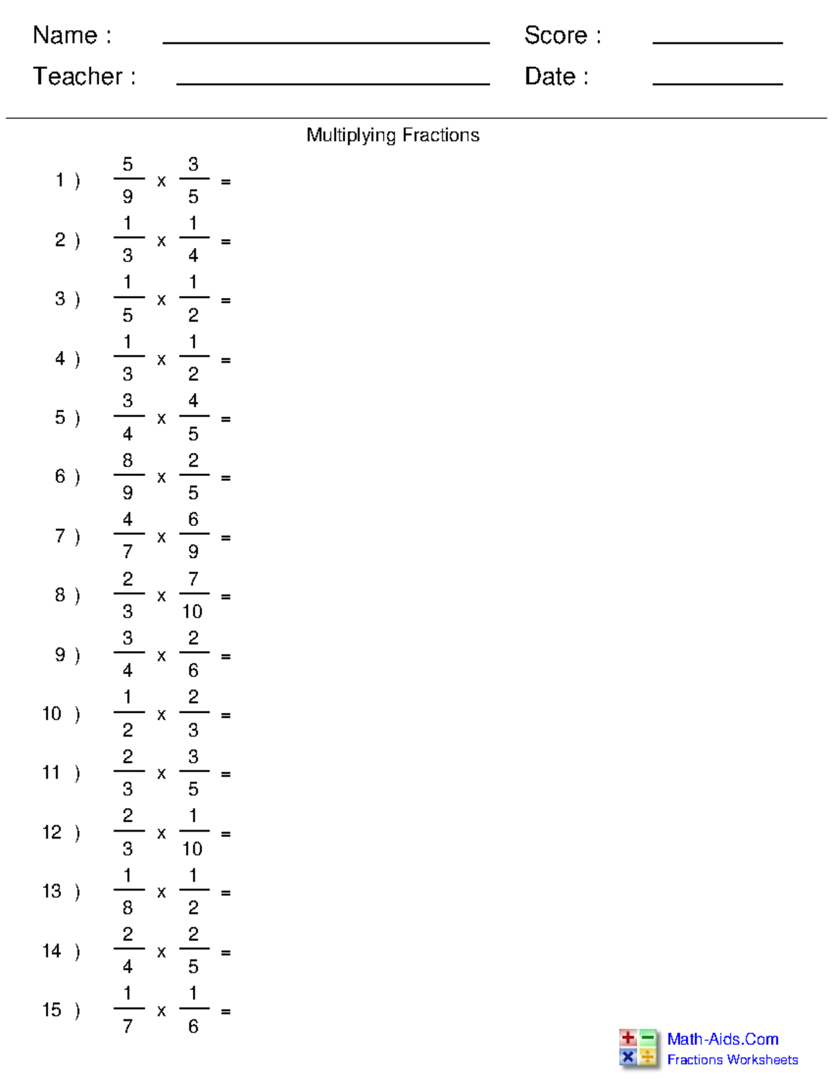Fractions multiply - Name : Teacher : Date : Score : Fractions ...
