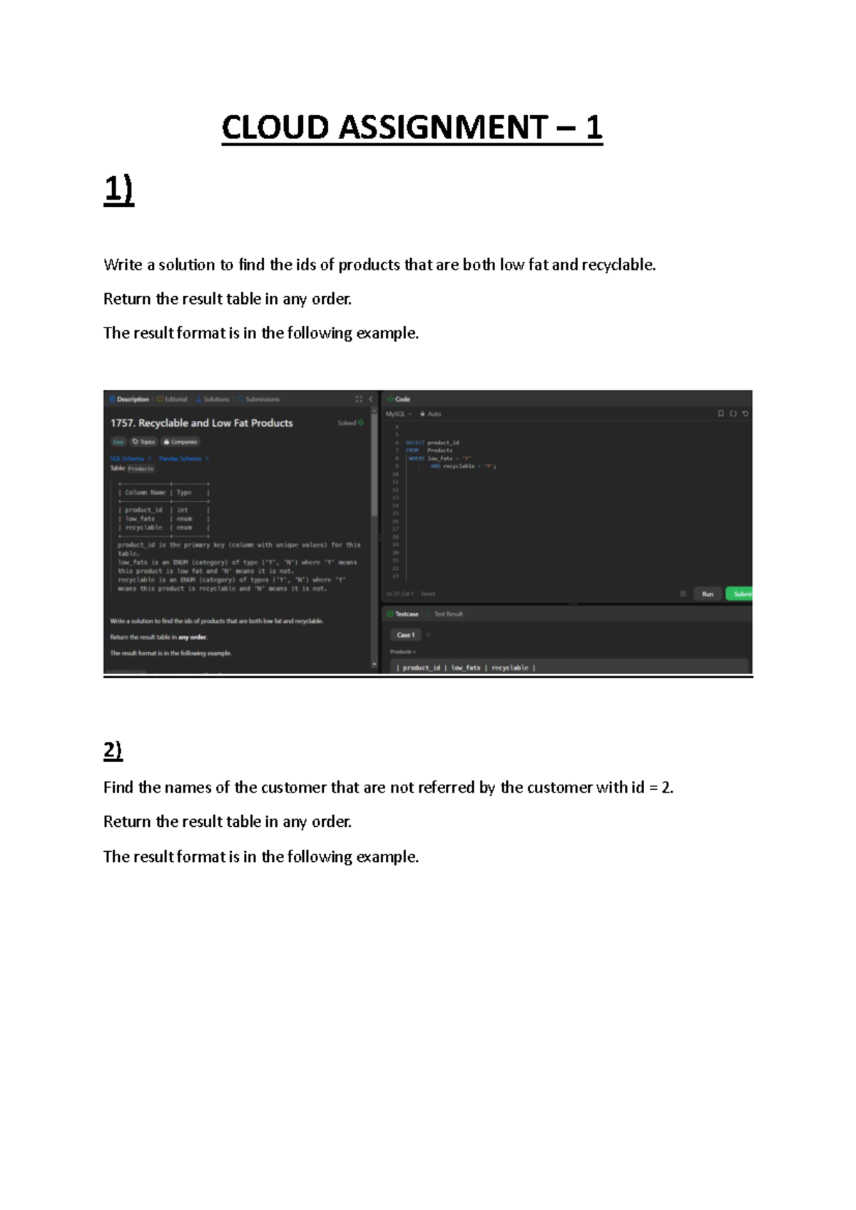 Crypto-practice - CLOUD ASSIGNMENT – 1 1) Write a solution to find the ids of products that are ...
