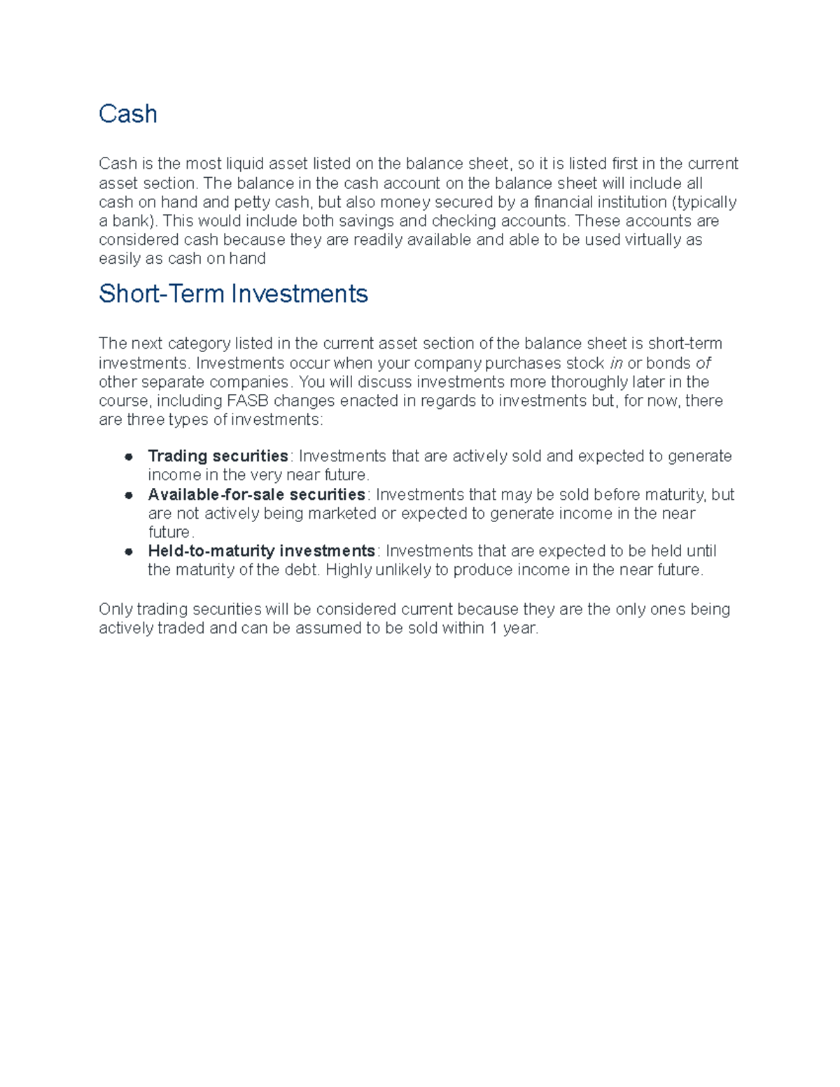 Cash and short-term investments - Cash Cash is the most liquid asset ...