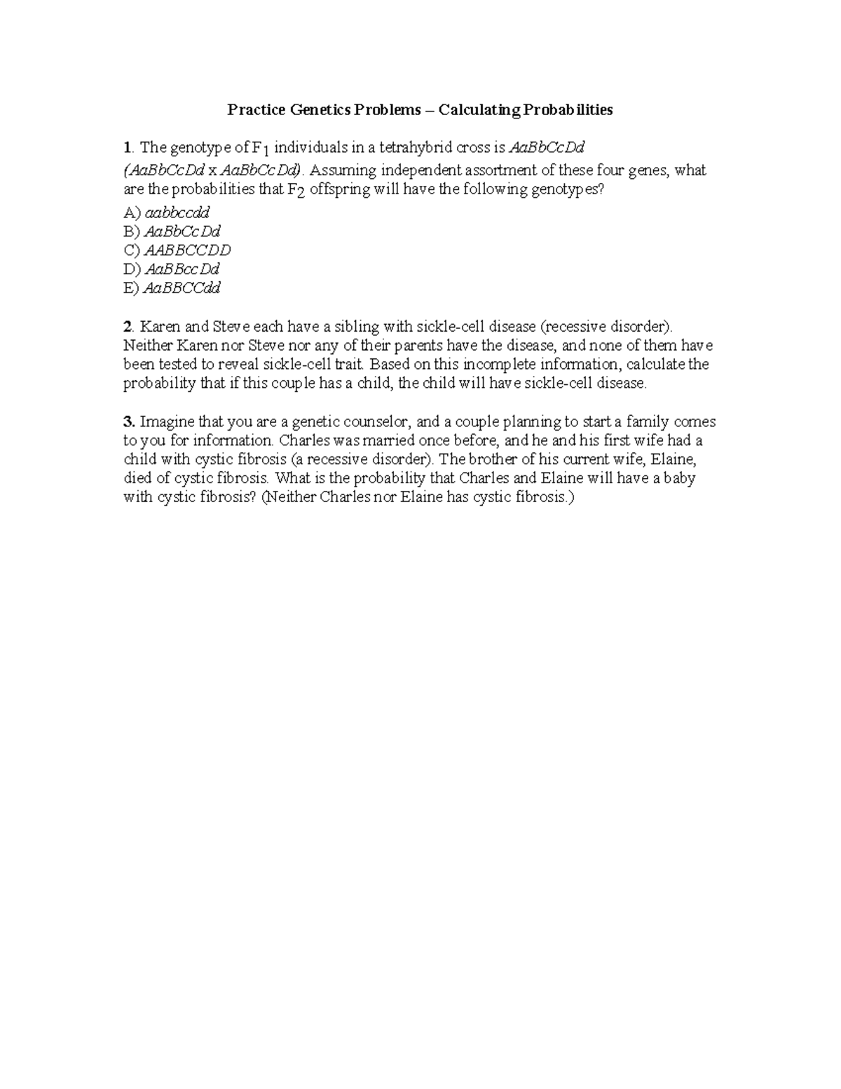 Biology - Practice Genetics Problems – Calculating Probabilities 1. The ...