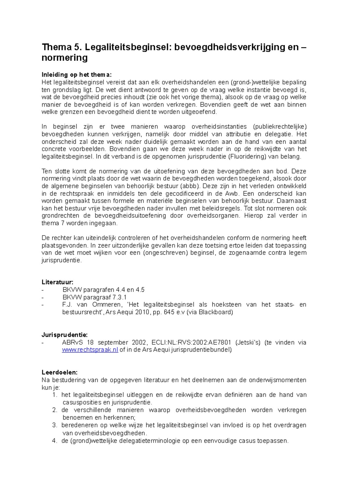 SBR - WG 5 - Thema 5. Legaliteitsbeginsel: bevoegdheidsverkrijging en – normering Inleiding op ...