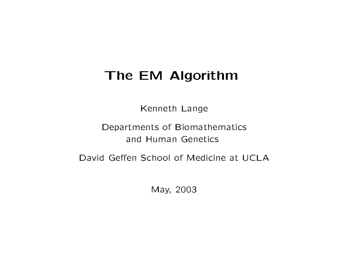 EMexamples - EM algorithm - The EM Algorithm Kenneth Lange Departments ...