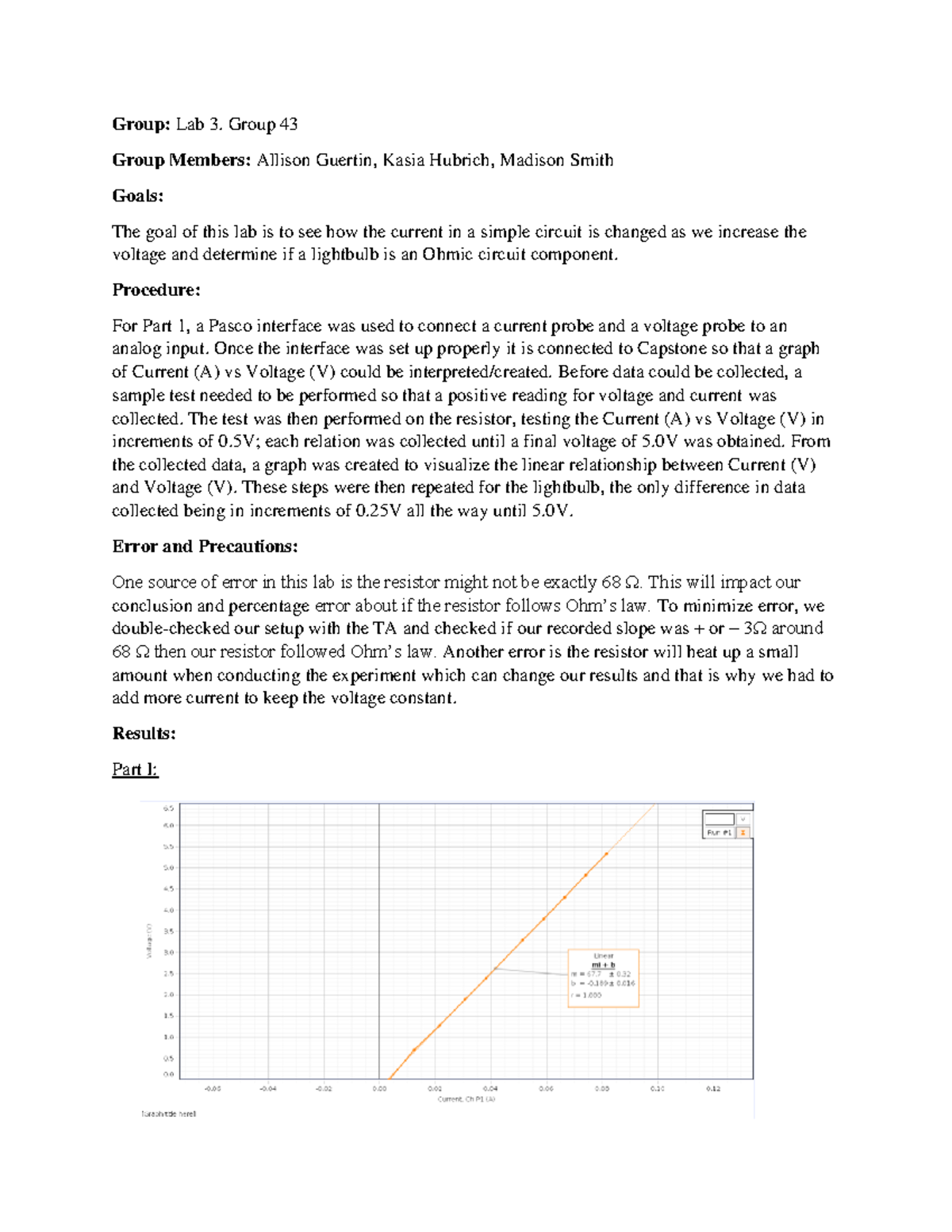Physics Lab report 3 - Group: Lab 3. Group 43 Group Members: Allison Guertin, Kasia Hubrich ...